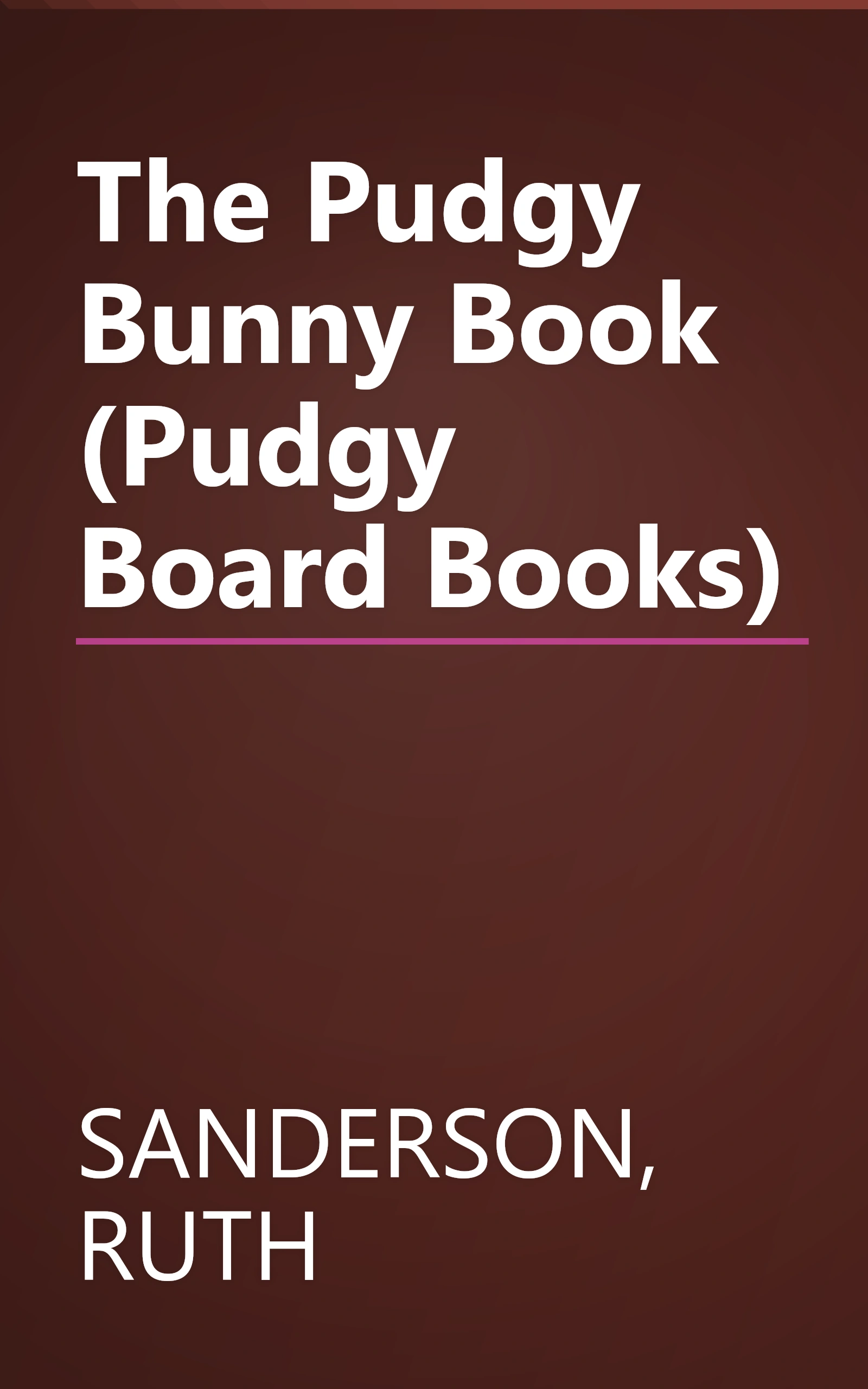 The Pudgy Bunny Book (Pudgy Board Books) book cover