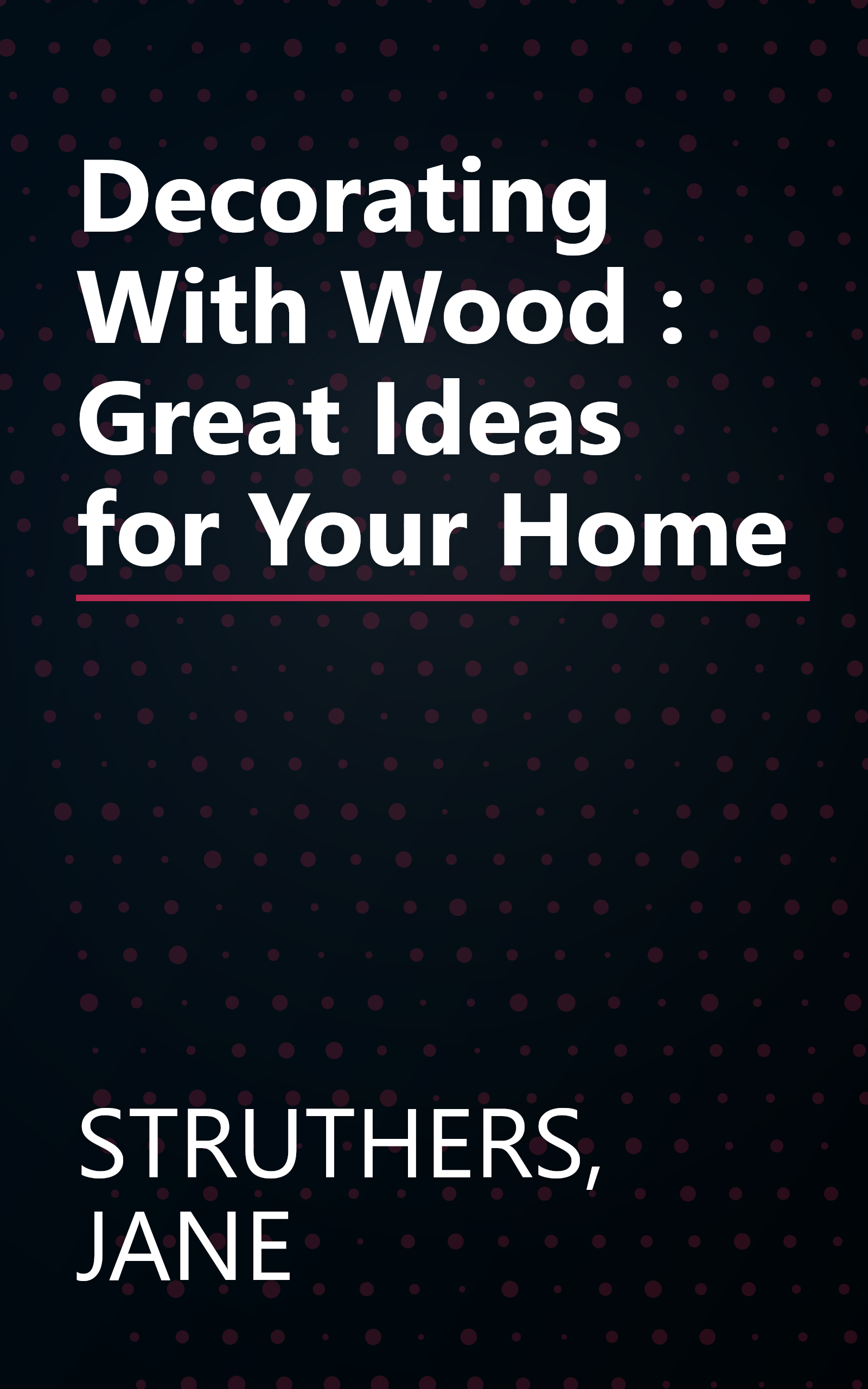Decorating With Wood : Great Ideas for Your Home book cover