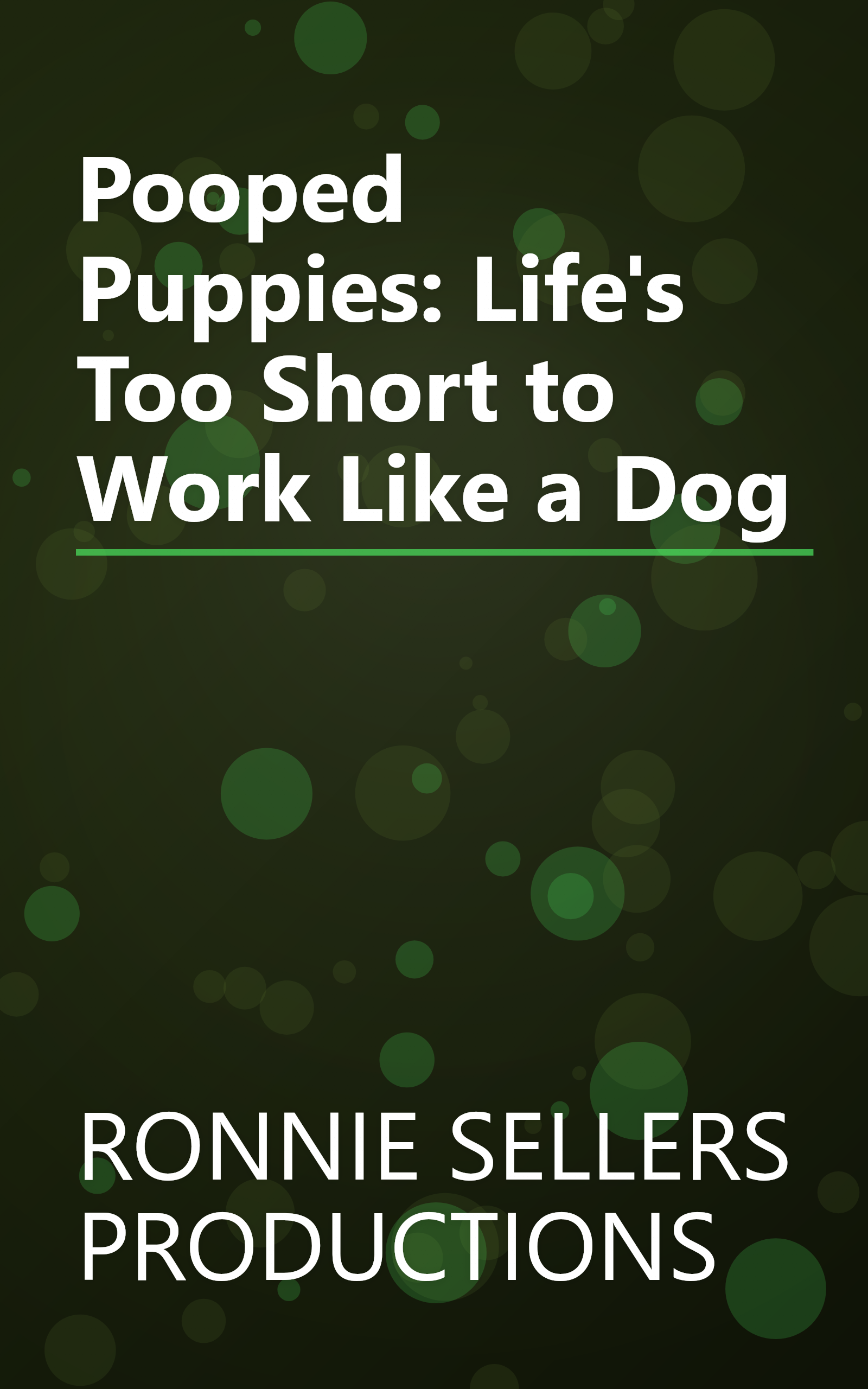 Pooped Puppies: Life's Too Short to Work Like a Dog book cover