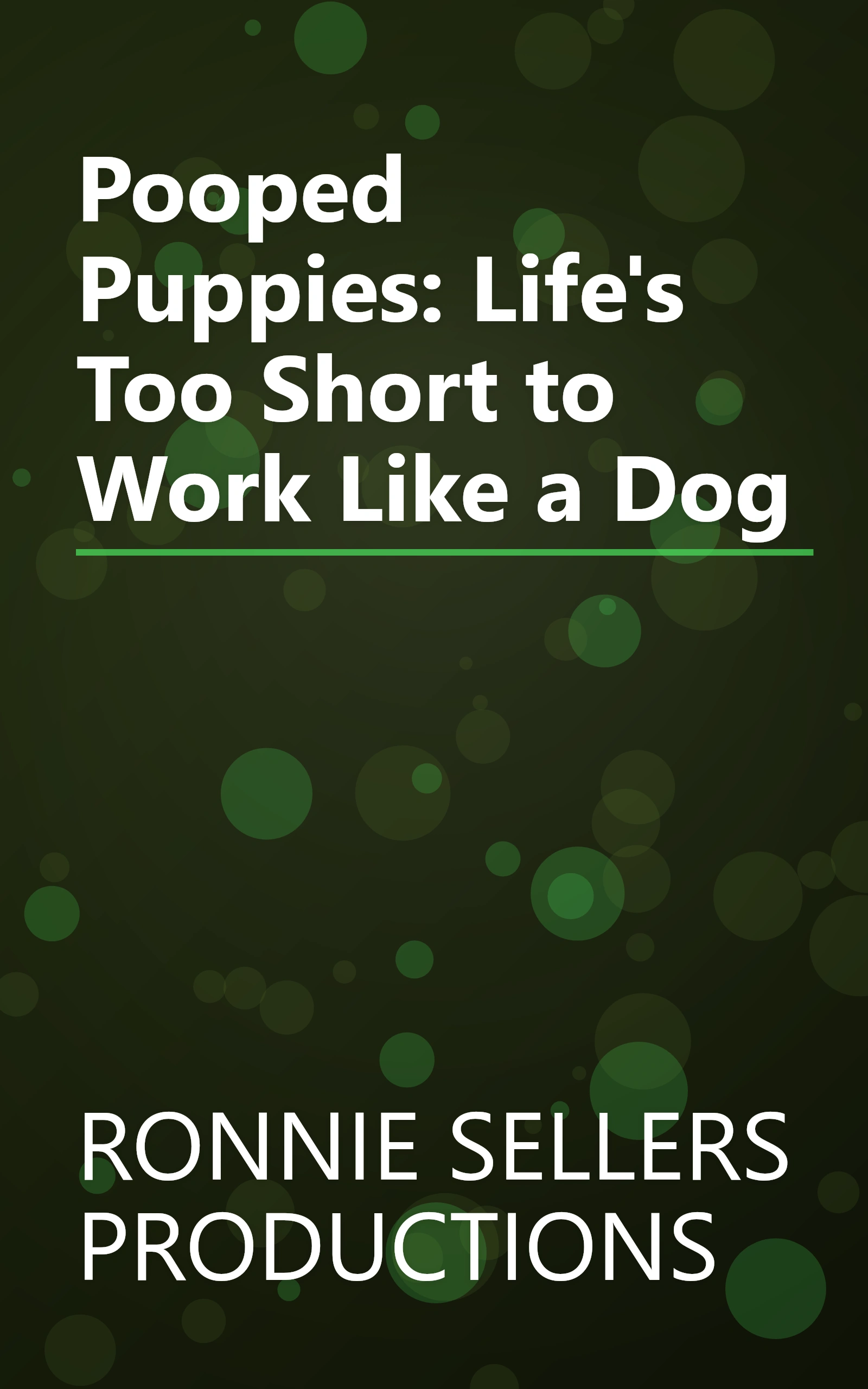 Pooped Puppies: Life's Too Short to Work Like a Dog book cover