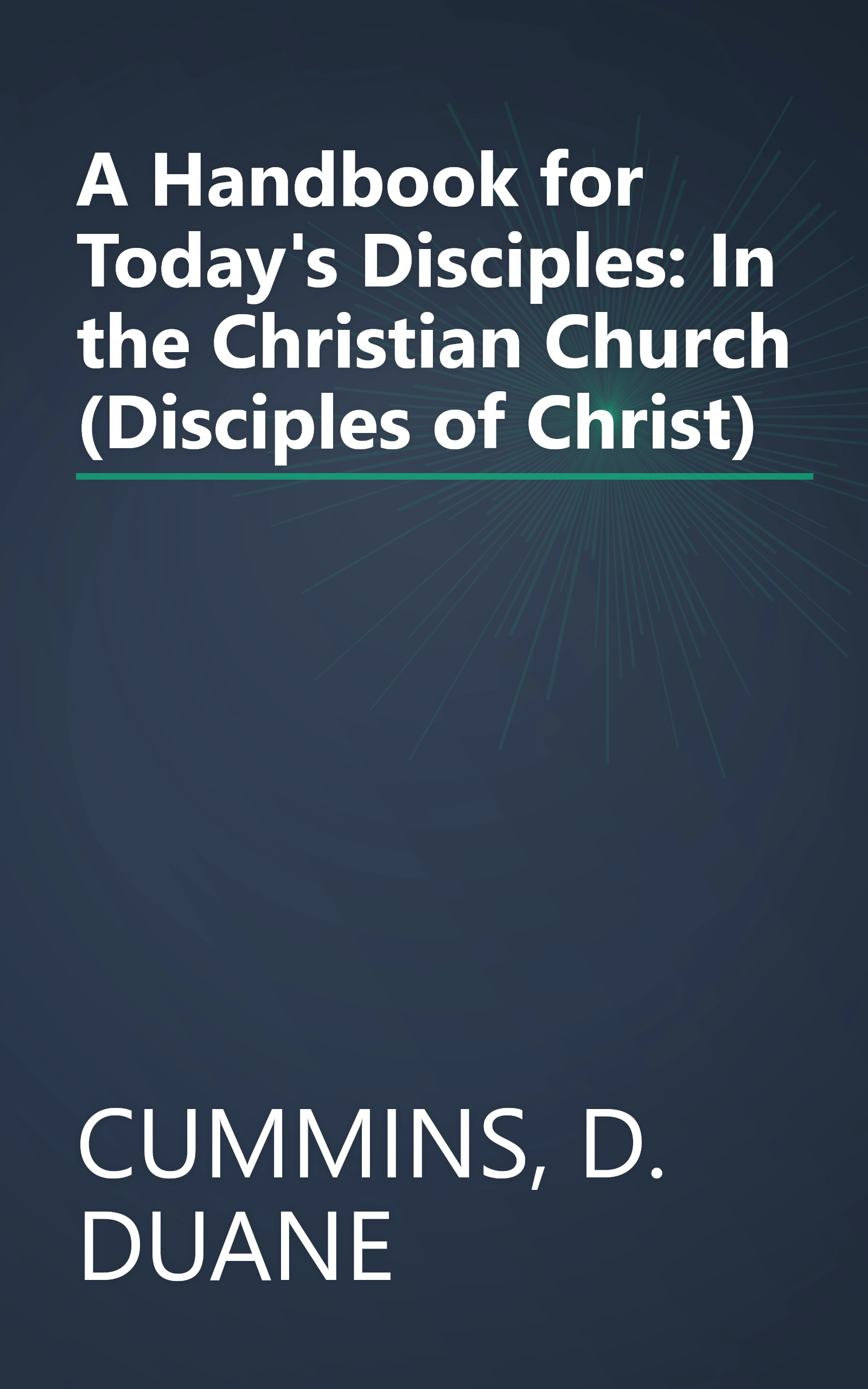 A Handbook for Today's Disciples: In the Christian Church (Disciples of Christ) book cover