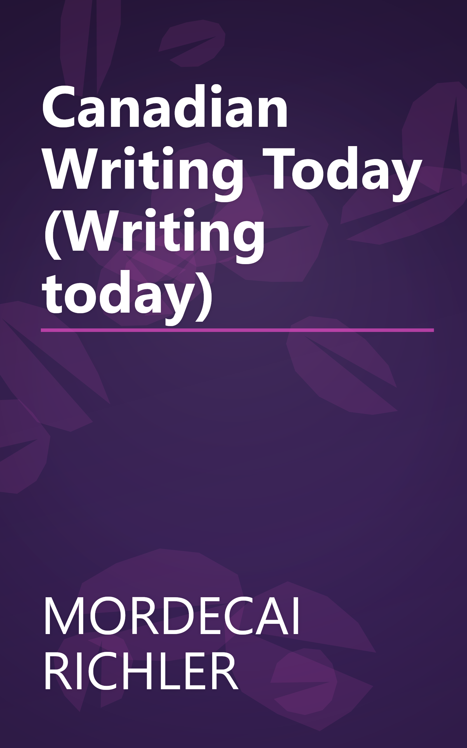 Canadian Writing Today (Writing today) book cover