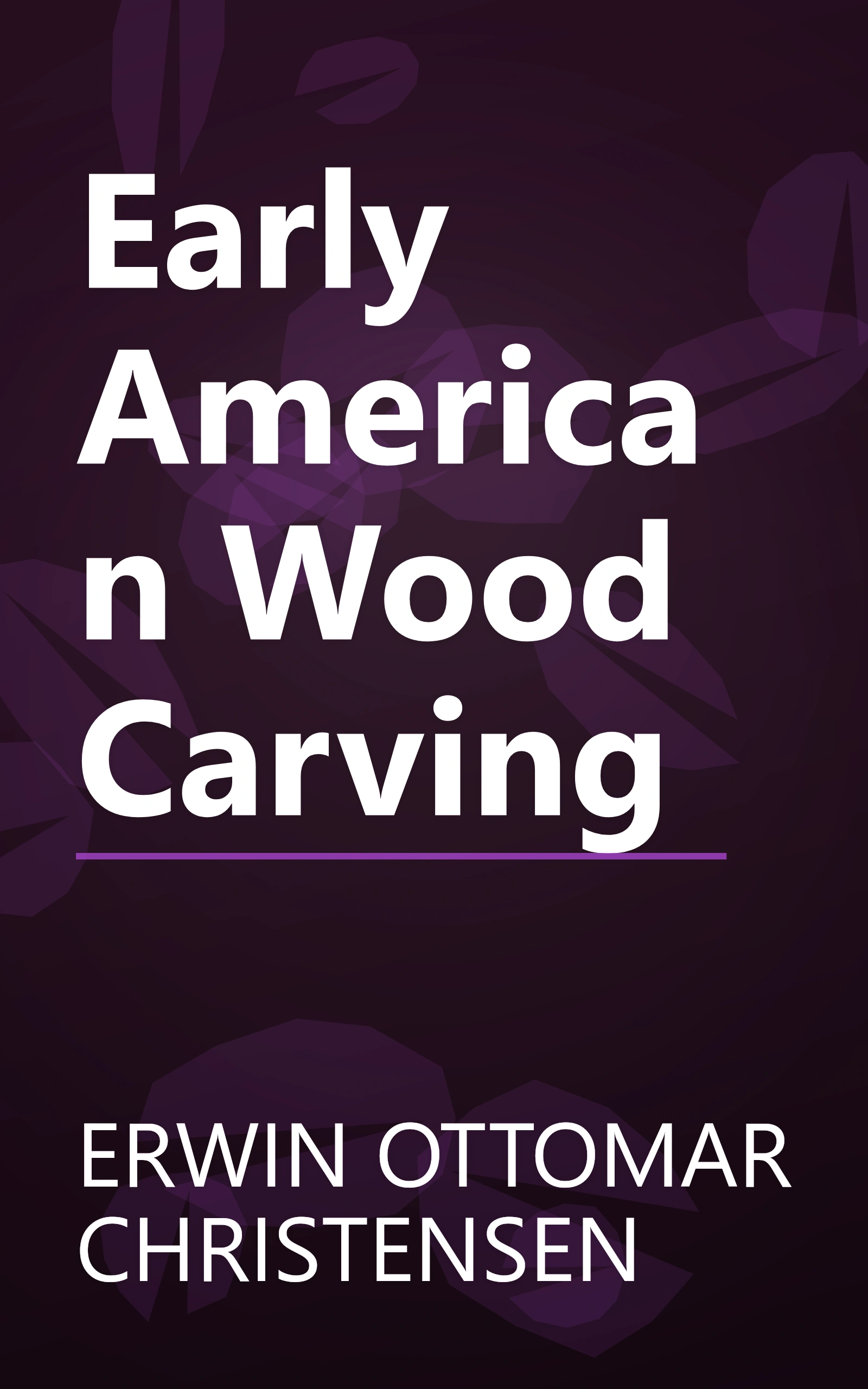 Early American Wood Carving book cover