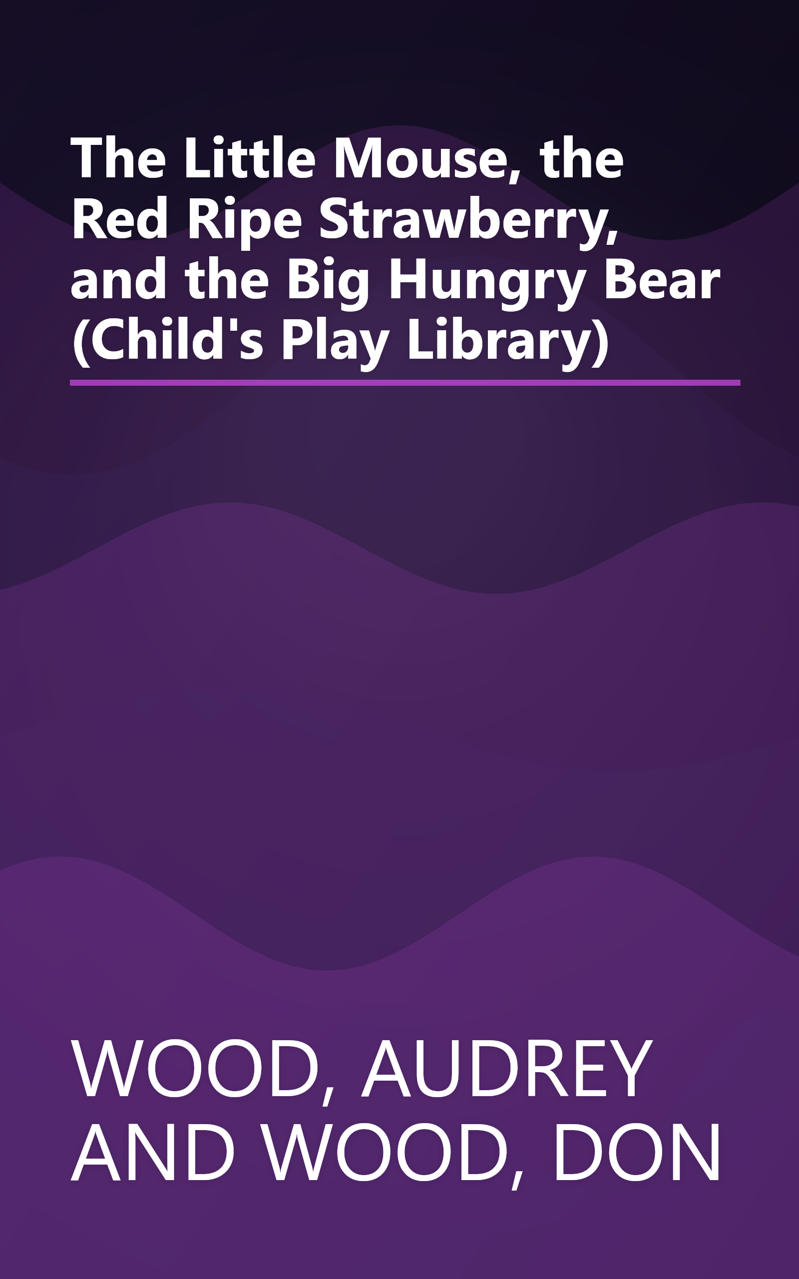 The Little Mouse, the Red Ripe Strawberry, and the Big Hungry Bear (Child's Play Library) book cover