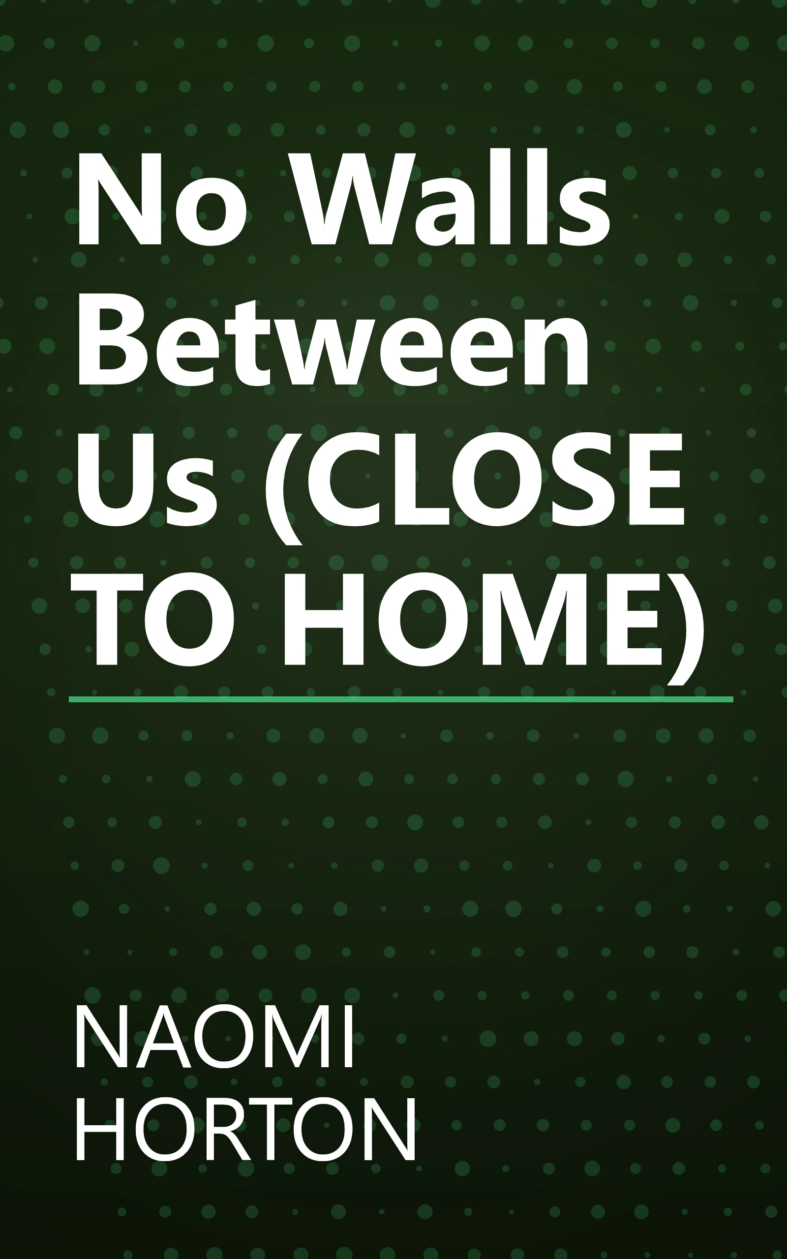 No Walls Between Us (CLOSE TO HOME) book cover