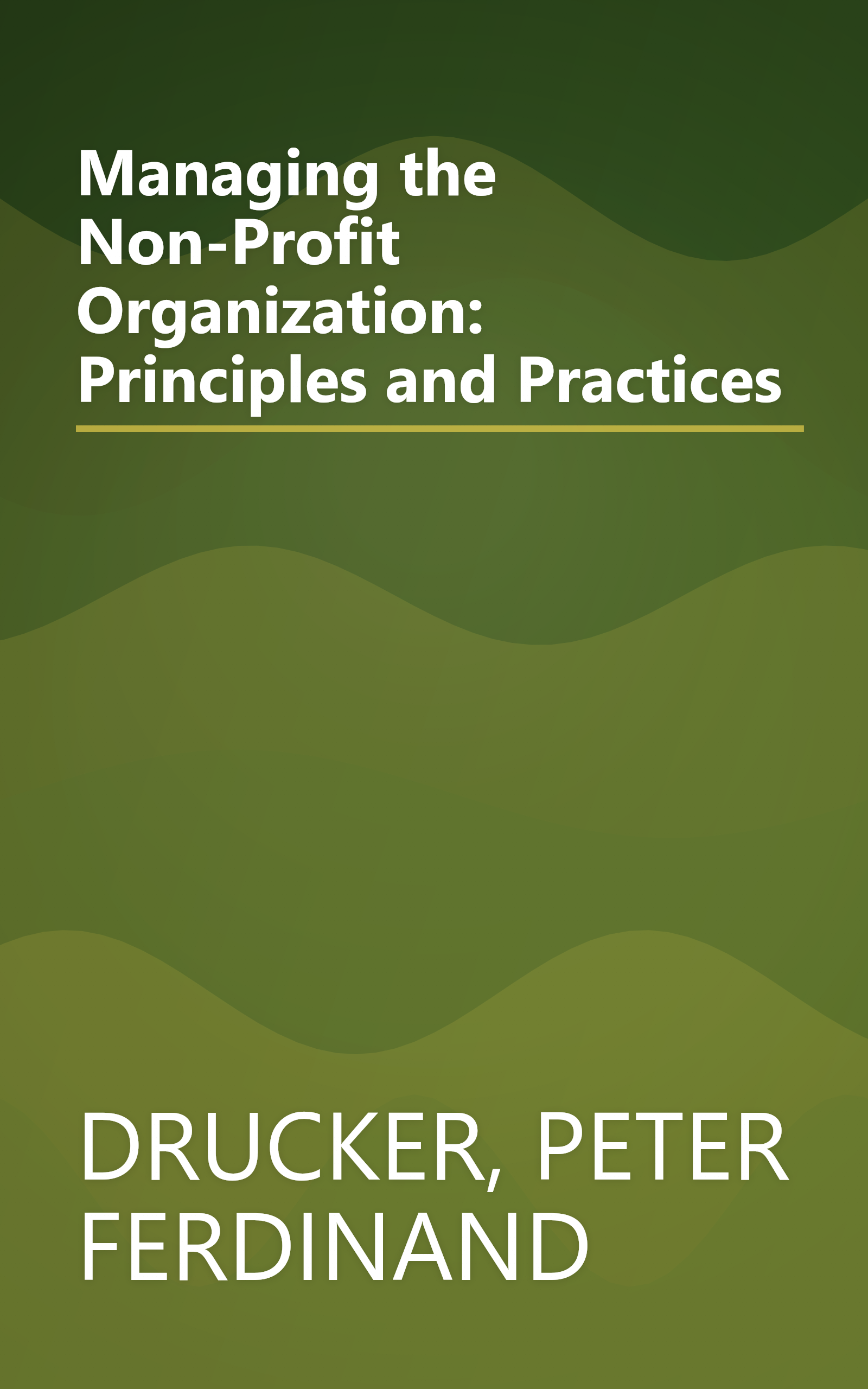 Managing the Non-Profit Organization: Principles and Practices book cover
