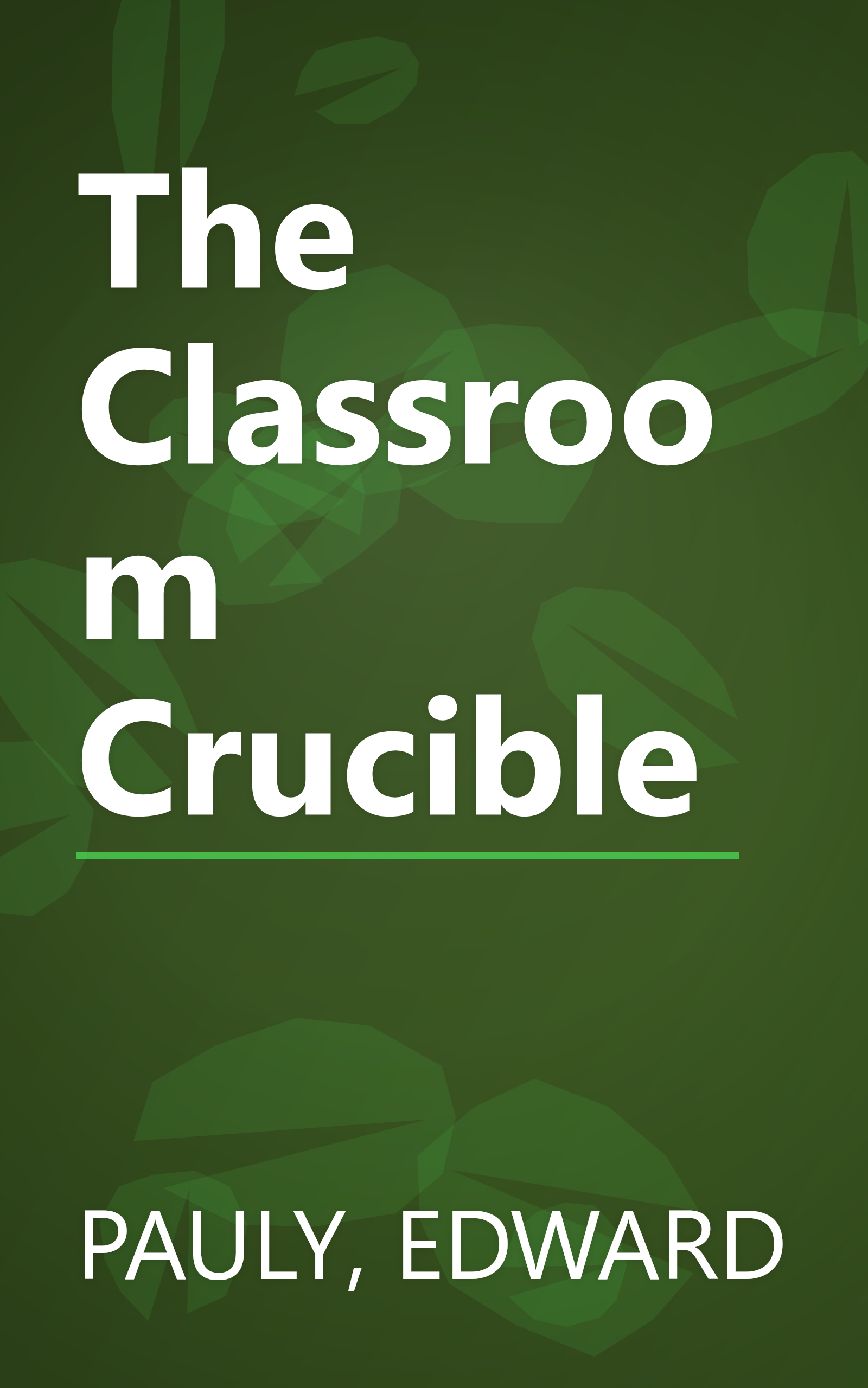 The Classroom Crucible book cover