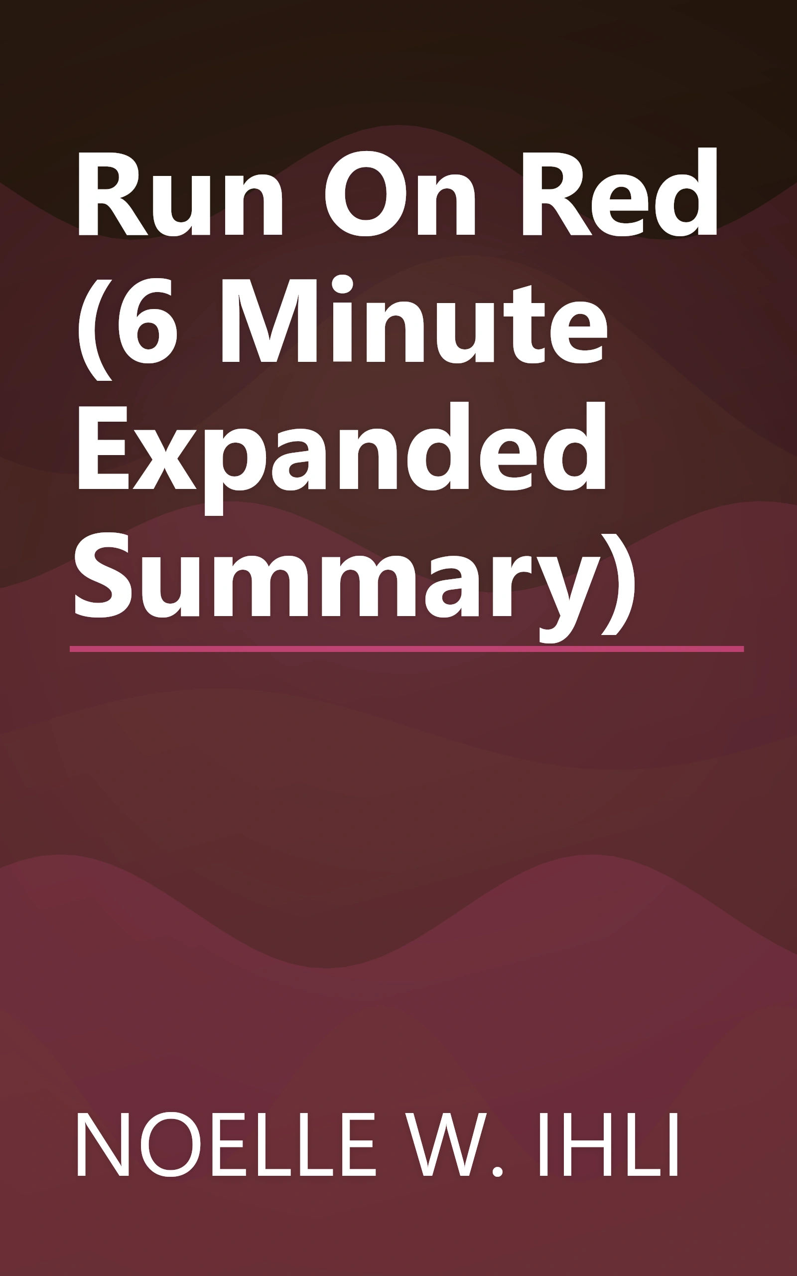 Run On Red (6 Minute   Expanded Summary) book cover