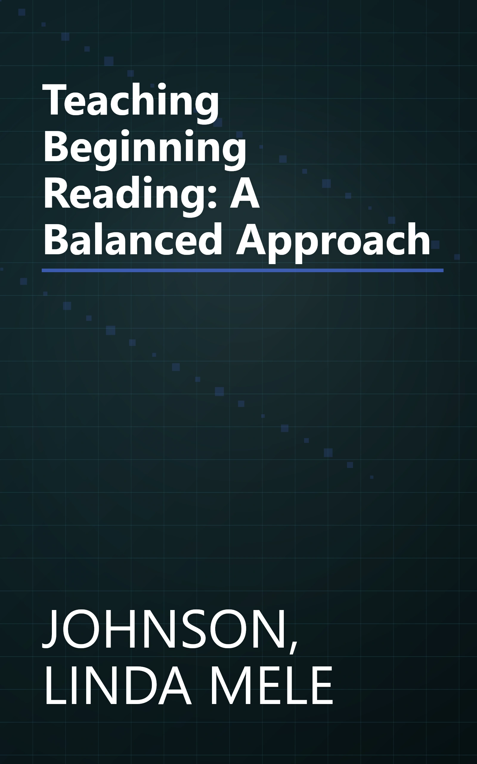 Teaching Beginning Reading: A Balanced Approach book cover
