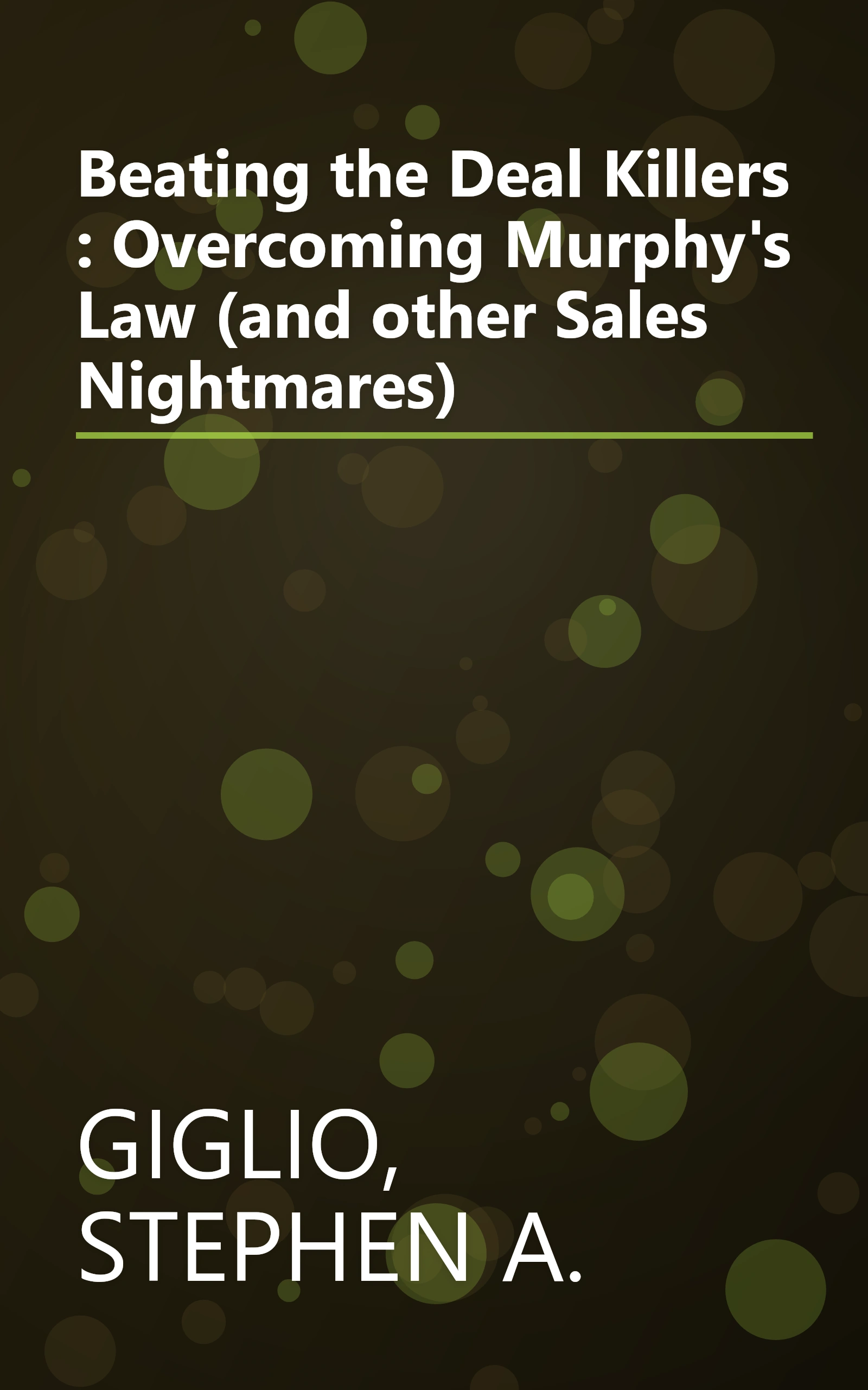 Beating the Deal Killers : Overcoming Murphy's Law (and other Sales Nightmares) book cover
