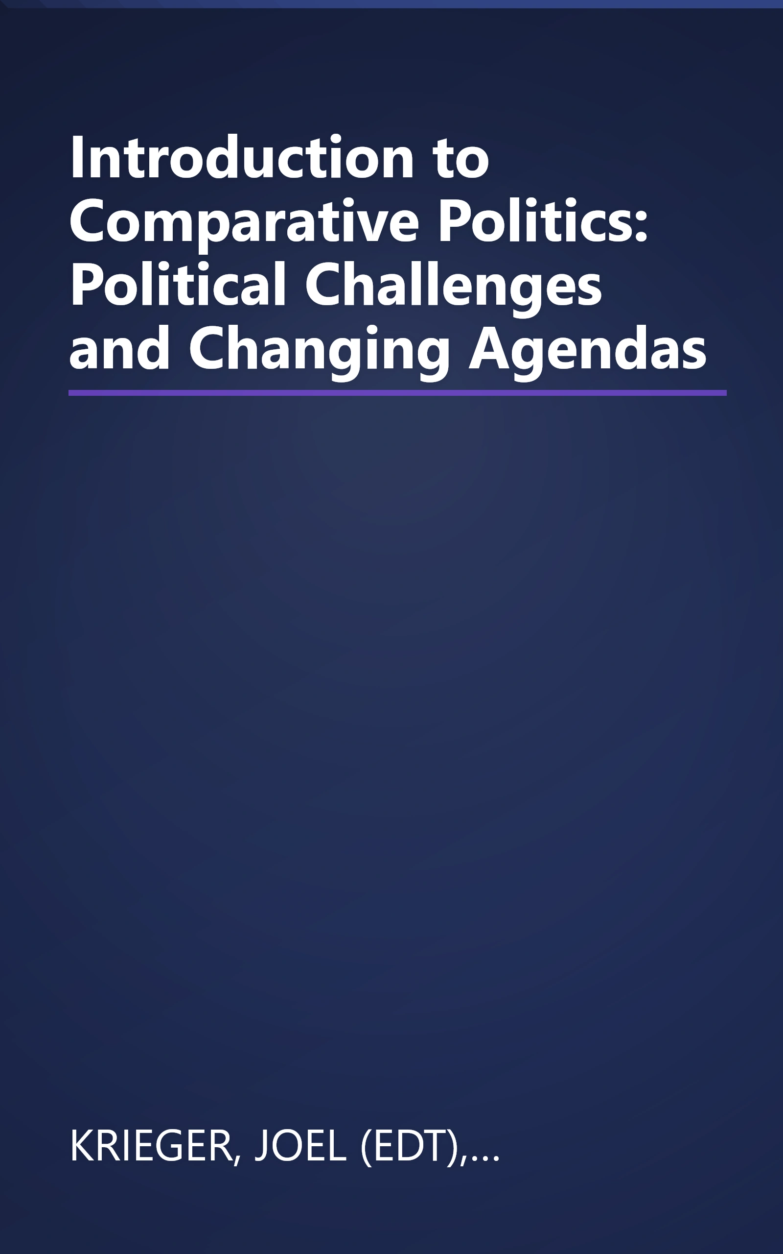 Introduction to Comparative Politics: Political Challenges and Changing Agendas book cover
