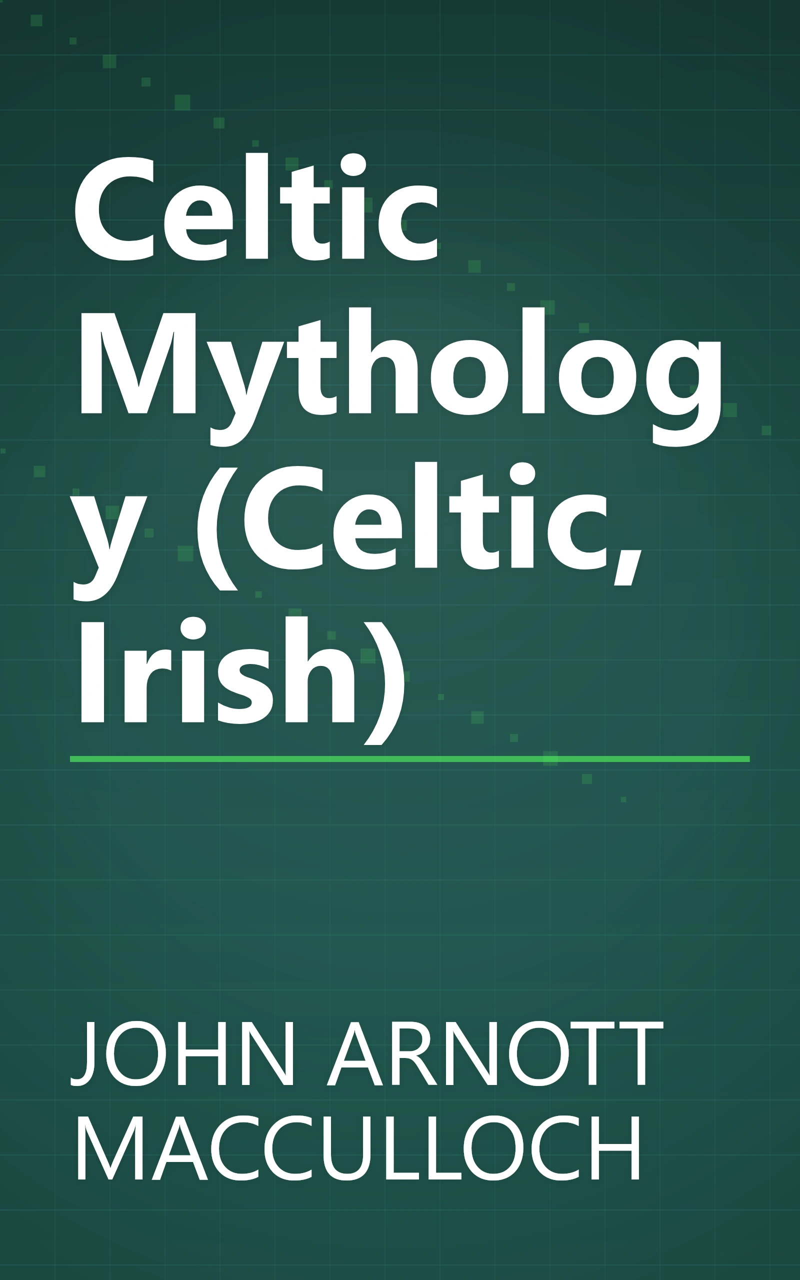 Celtic Mythology (Celtic, Irish) book cover