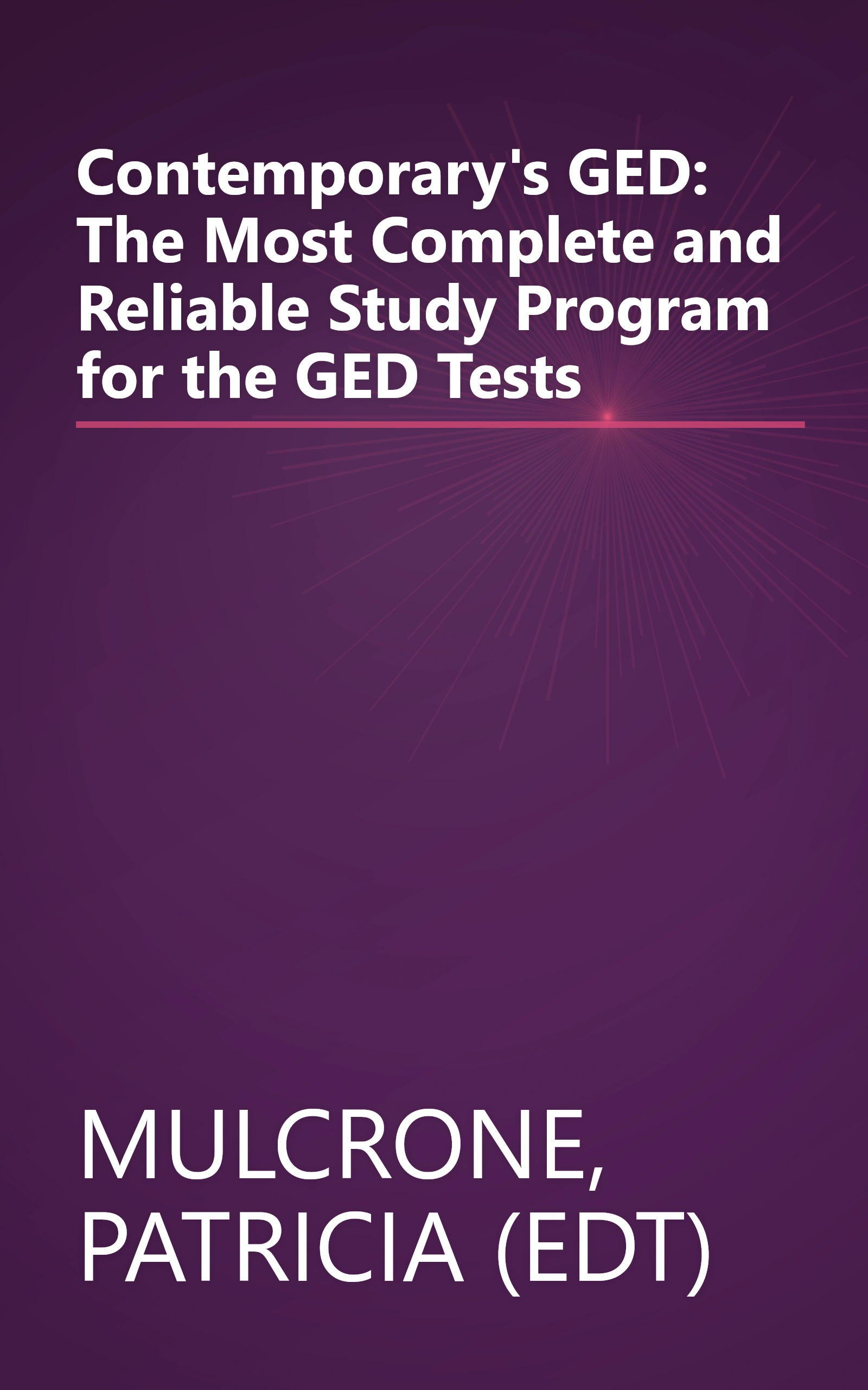 Contemporary's GED: The Most Complete and Reliable Study Program for the GED Tests book cover