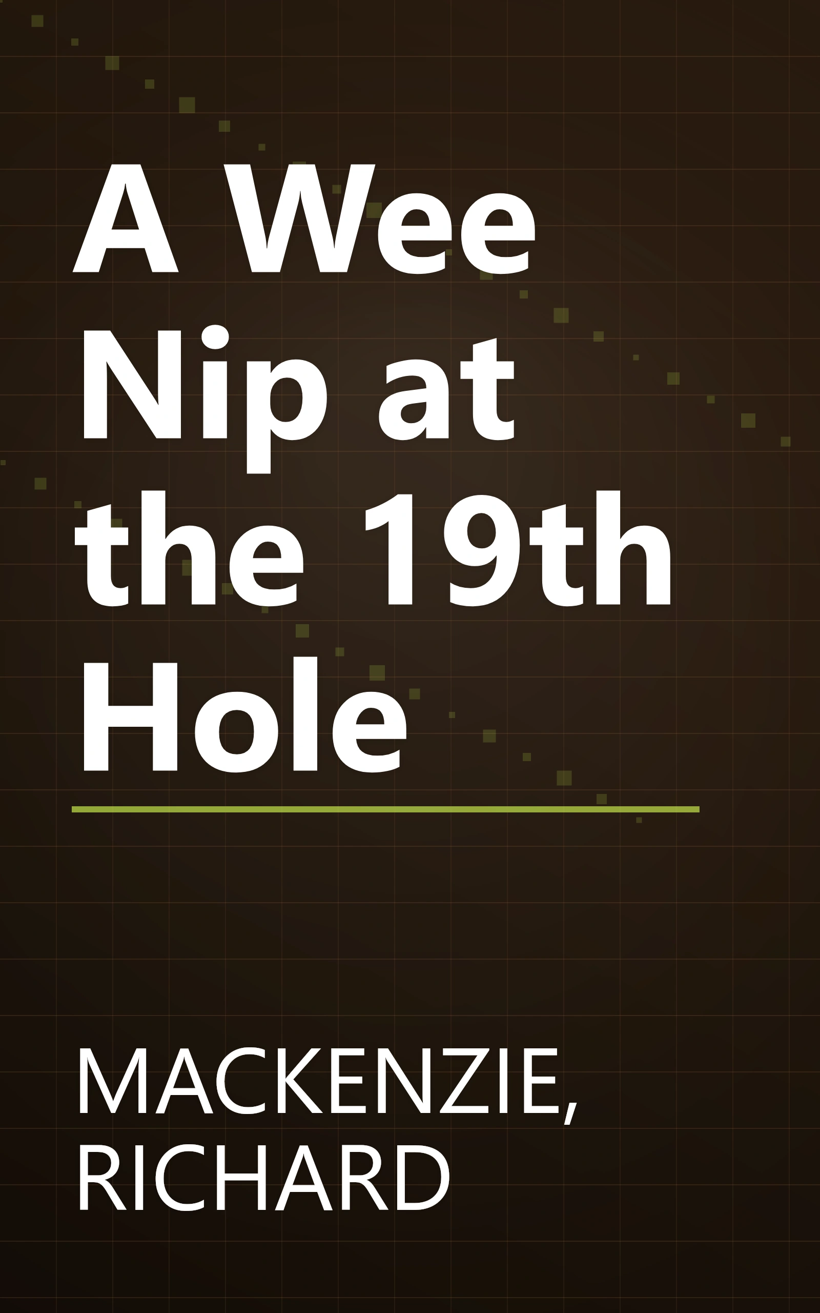 A Wee Nip at the 19th Hole book cover