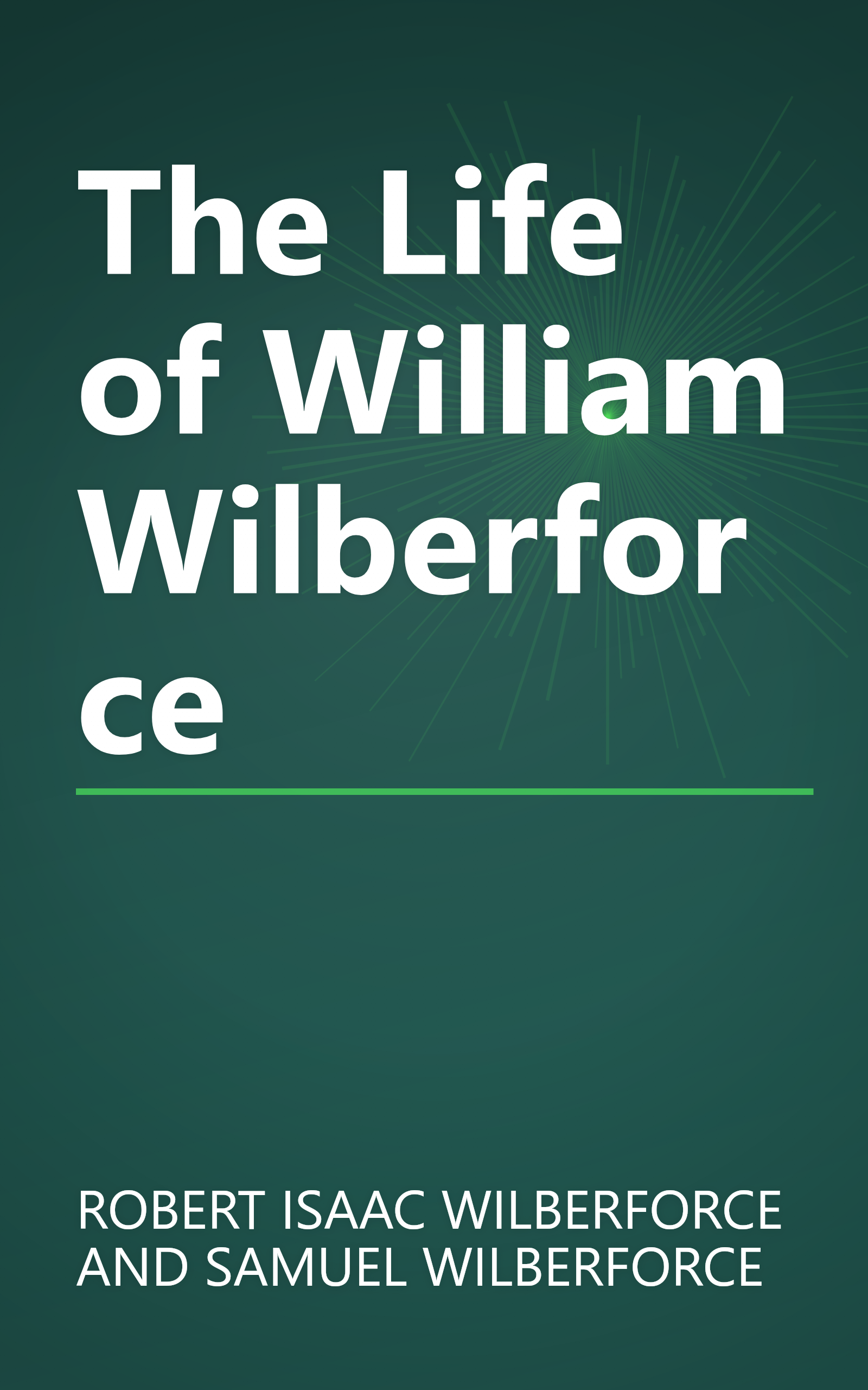 The Life of William Wilberforce book cover