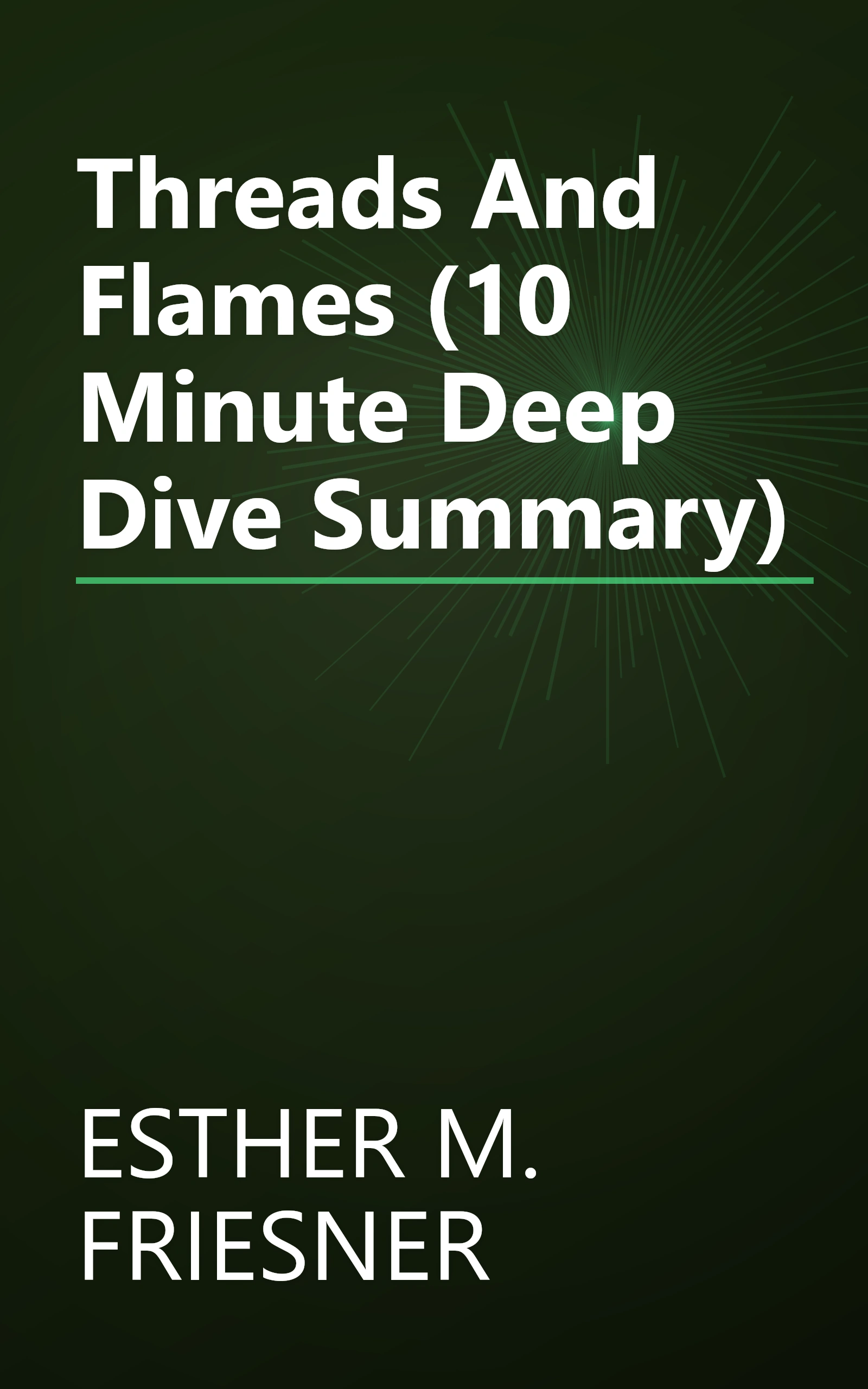 Threads And Flames (10 Minute   Deep Dive Summary) book cover