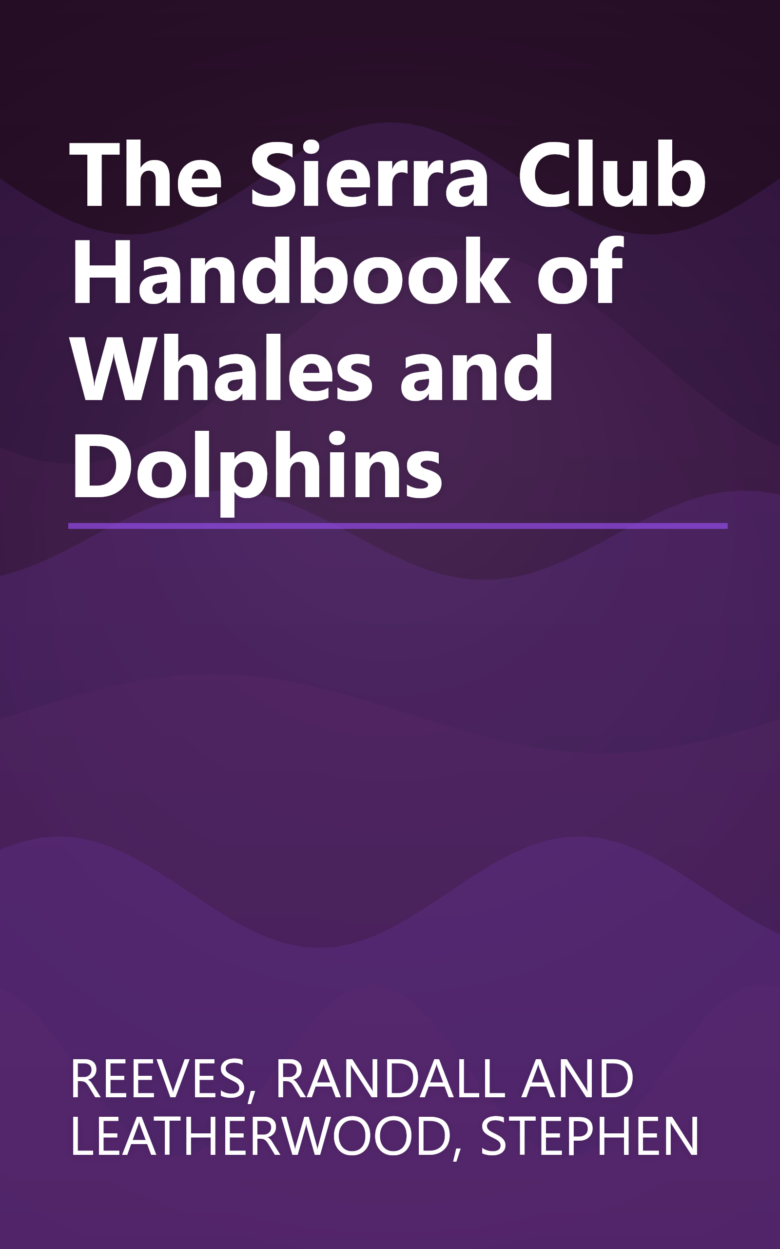 The Sierra Club Handbook of Whales and Dolphins book cover