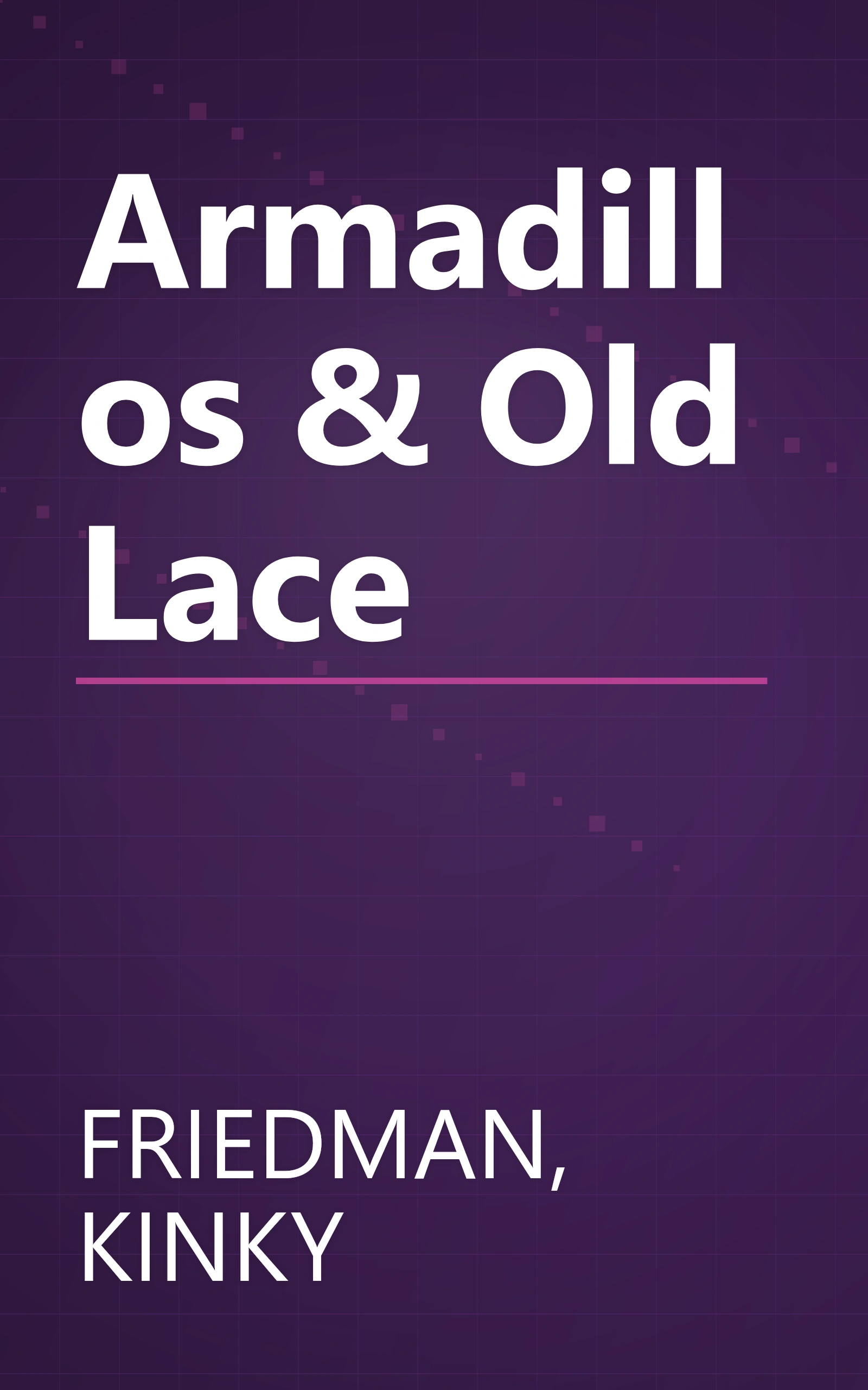 Armadillos & Old Lace book cover