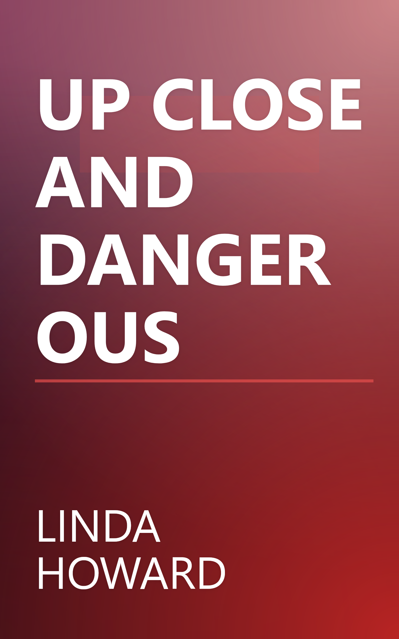 UP CLOSE AND DANGEROUS book cover