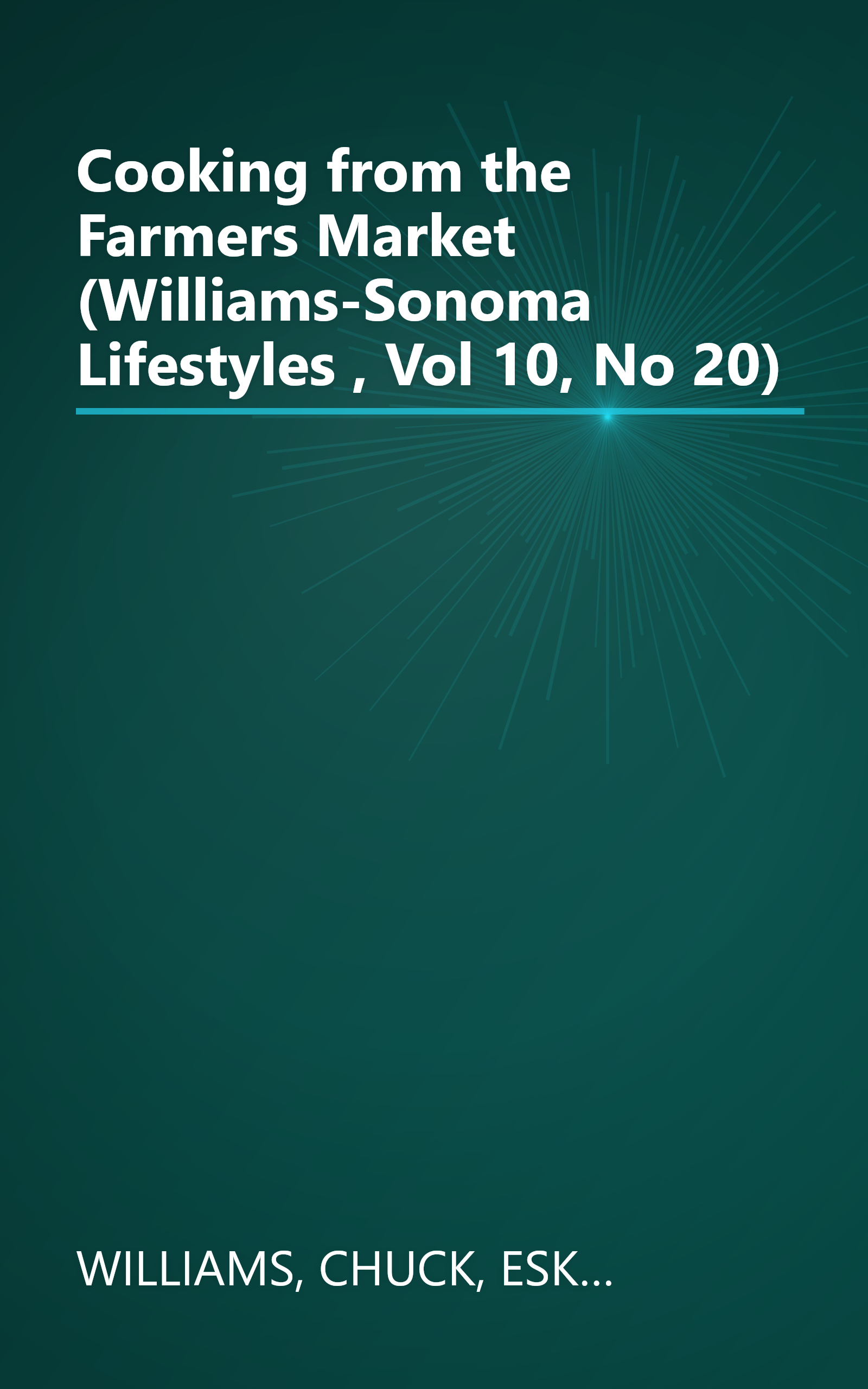 Cooking from the Farmers Market (Williams-Sonoma Lifestyles , Vol 10, No 20) book cover