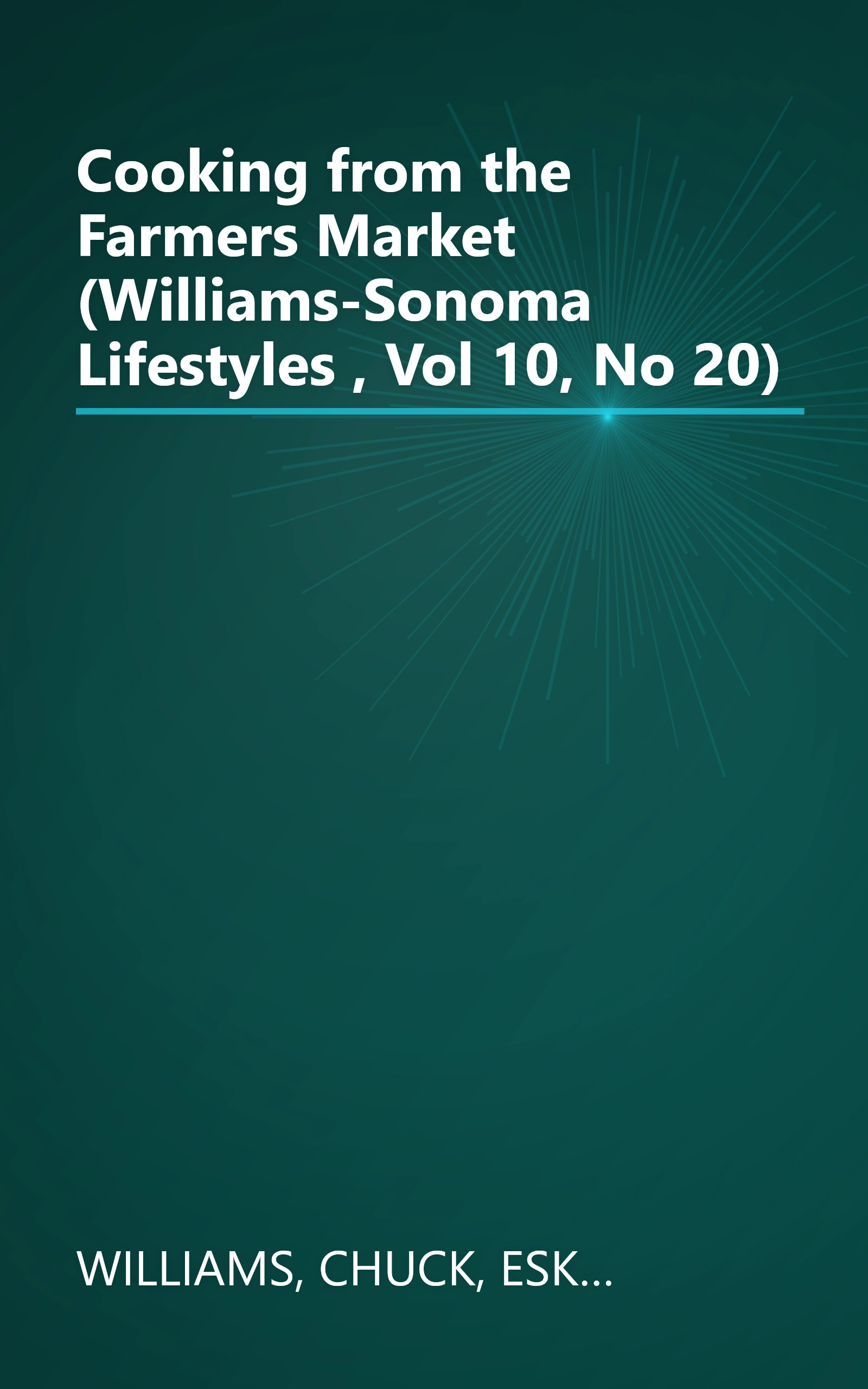 Cooking from the Farmers Market (Williams-Sonoma Lifestyles , Vol 10, No 20) book cover