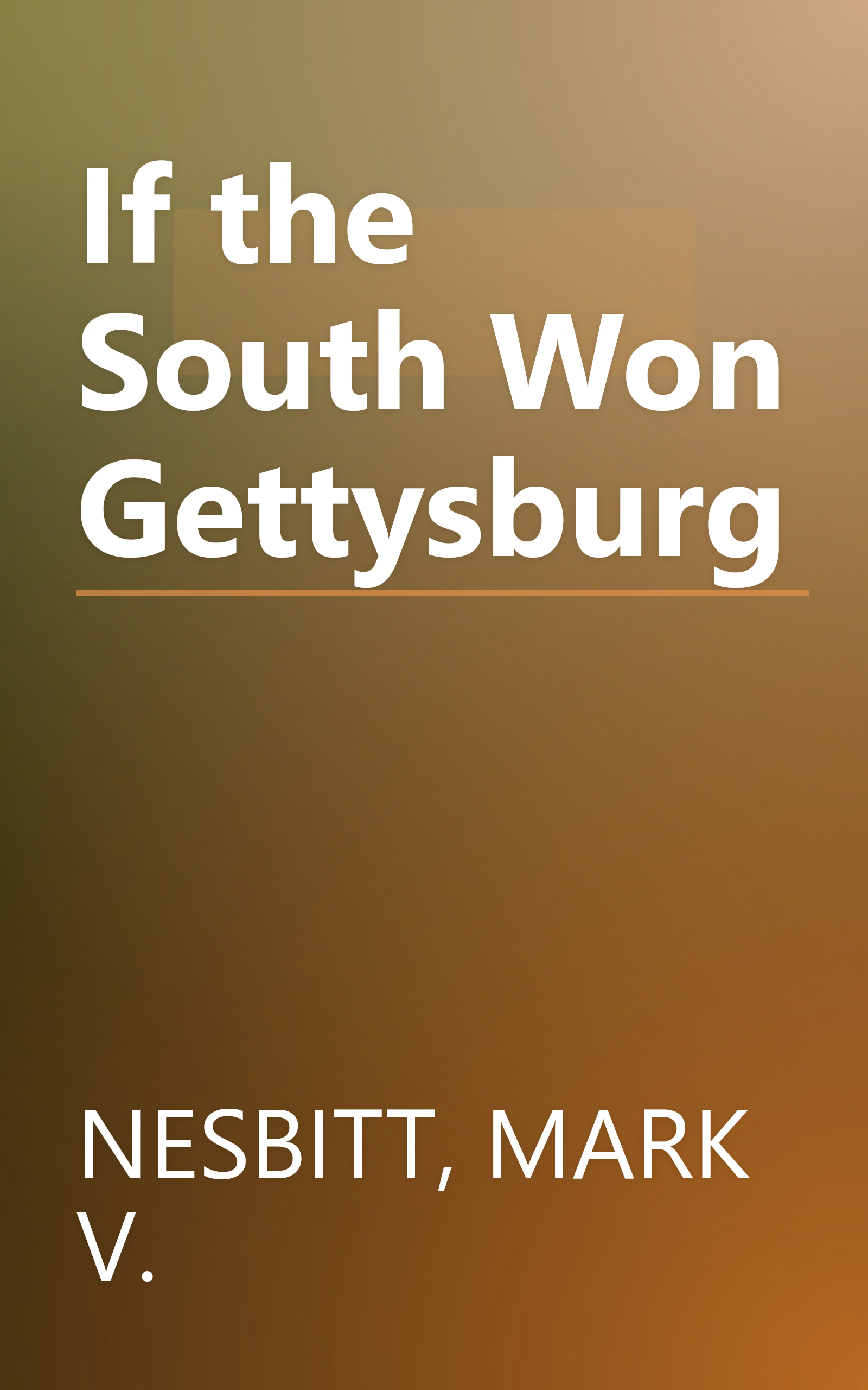 If the South Won Gettysburg book cover