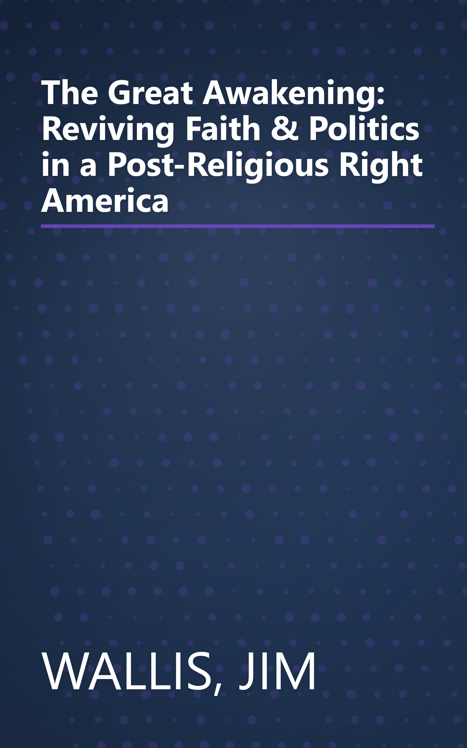 The Great Awakening: Reviving Faith & Politics in a Post-Religious Right America book cover