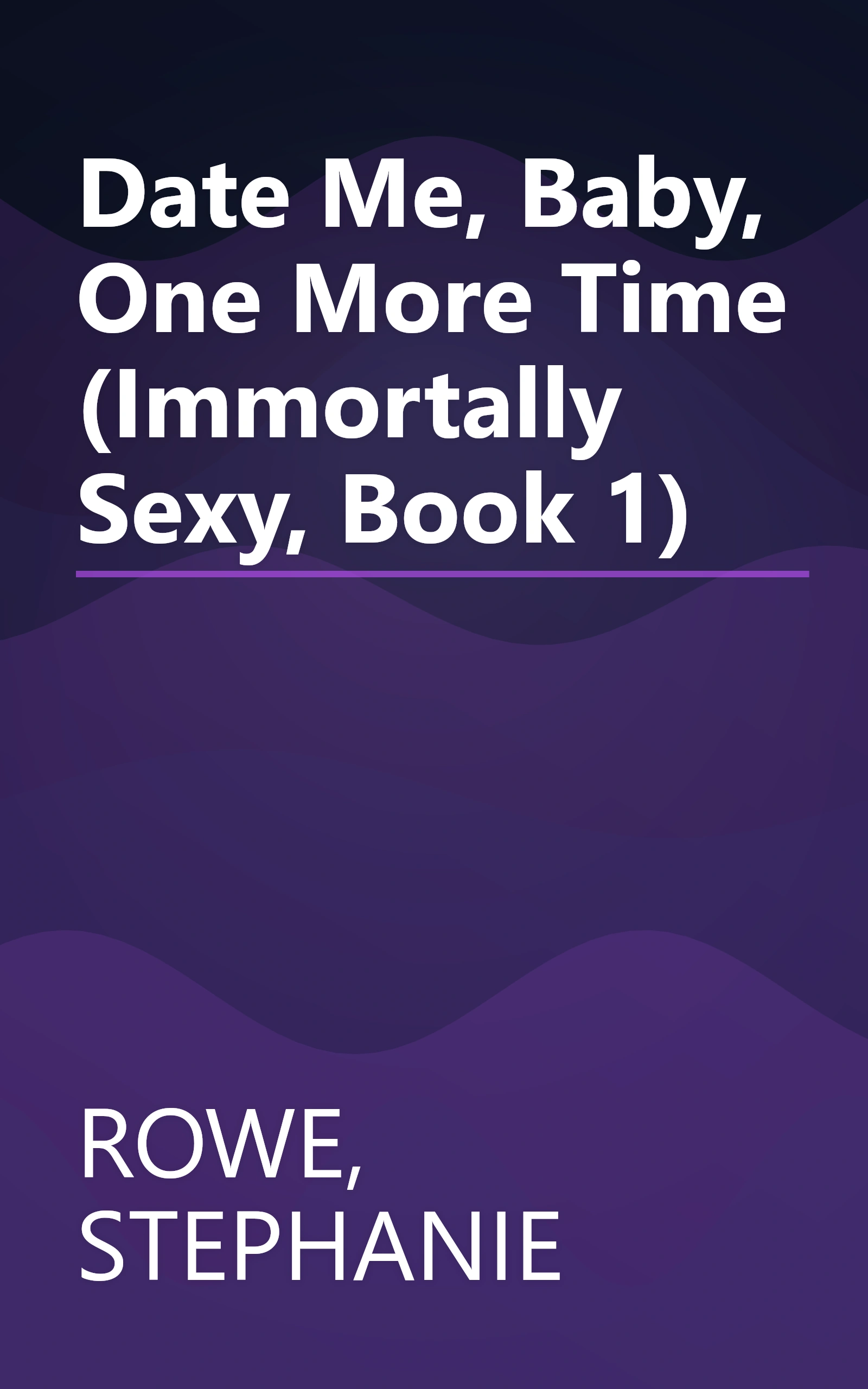 Date Me, Baby, One More Time (Immortally Sexy, Book 1) book cover