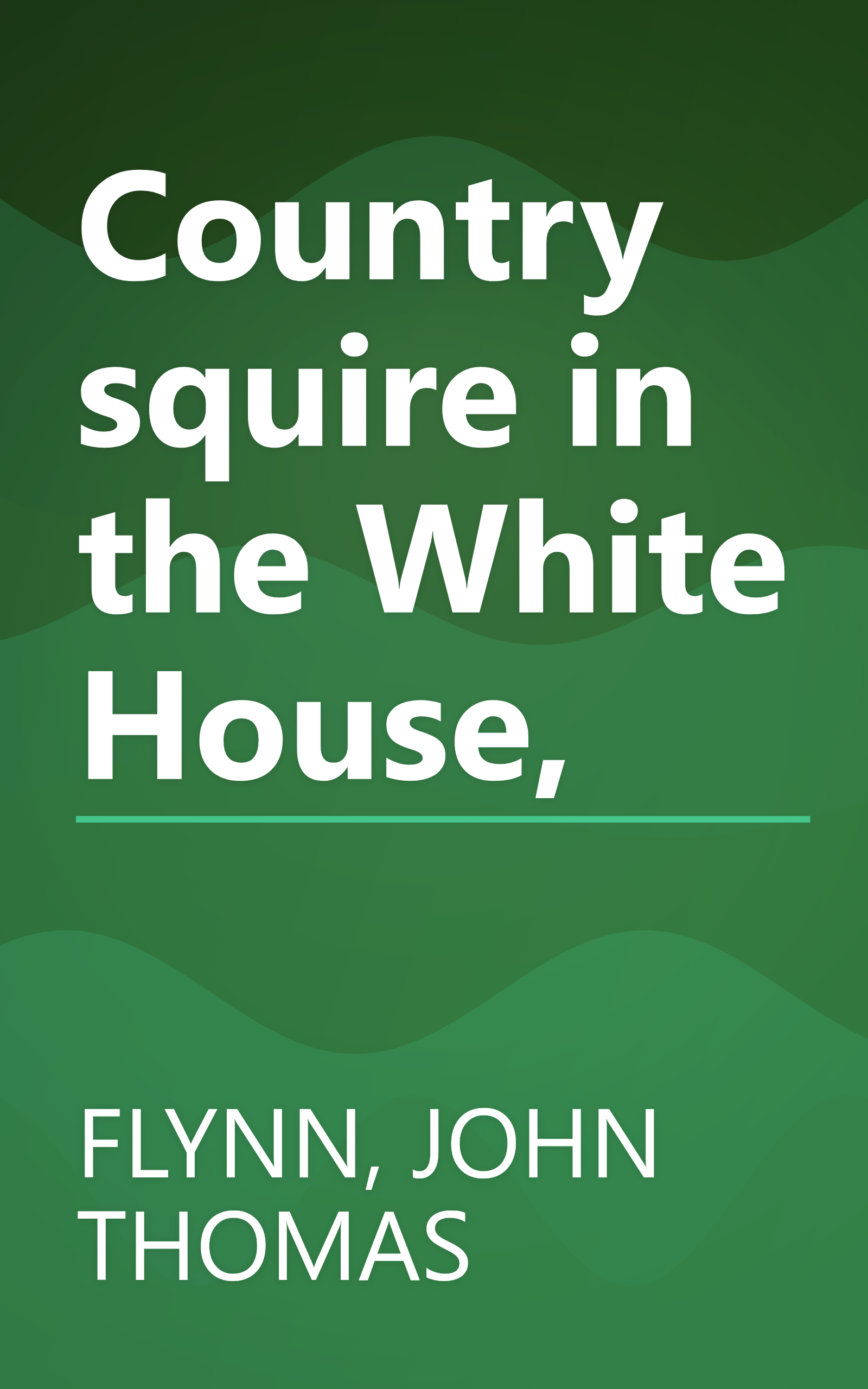 Country squire in the White House, book cover