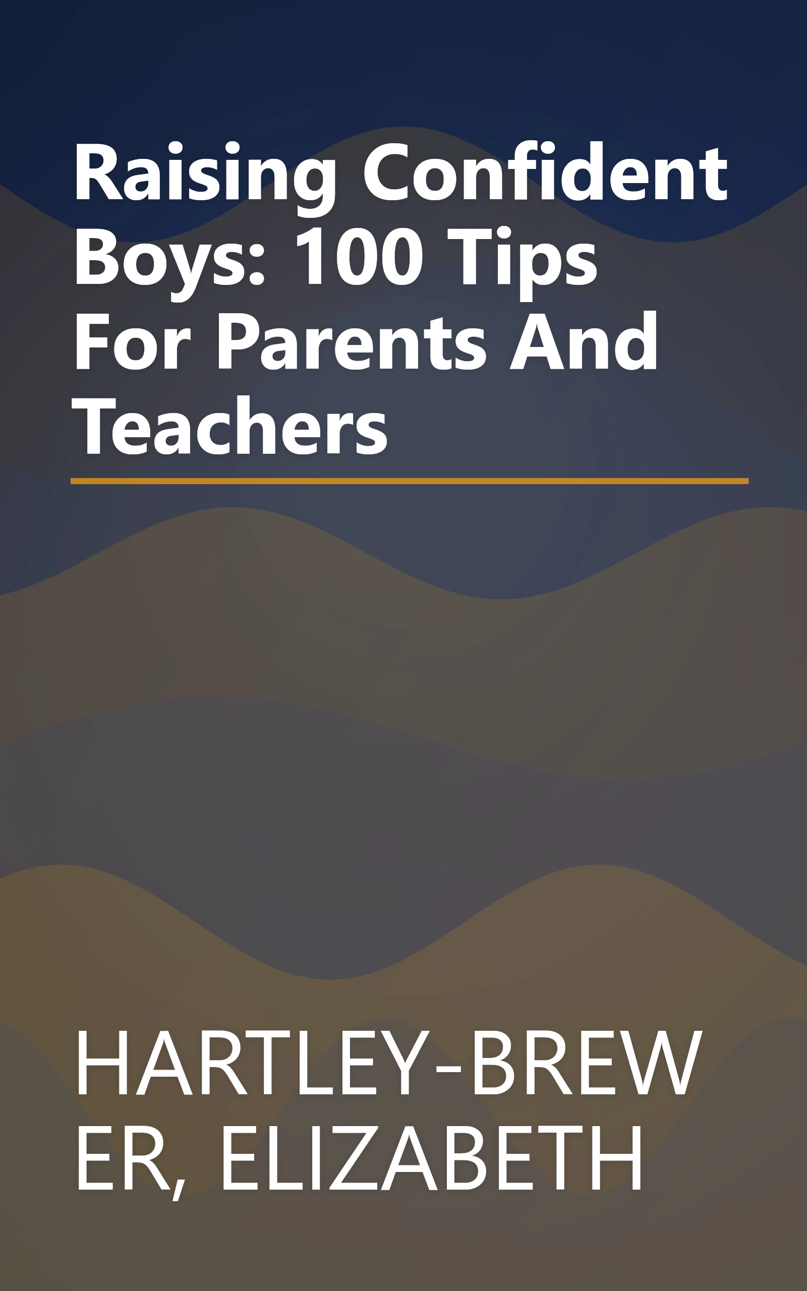 Raising Confident Boys: 100 Tips For Parents And Teachers book cover