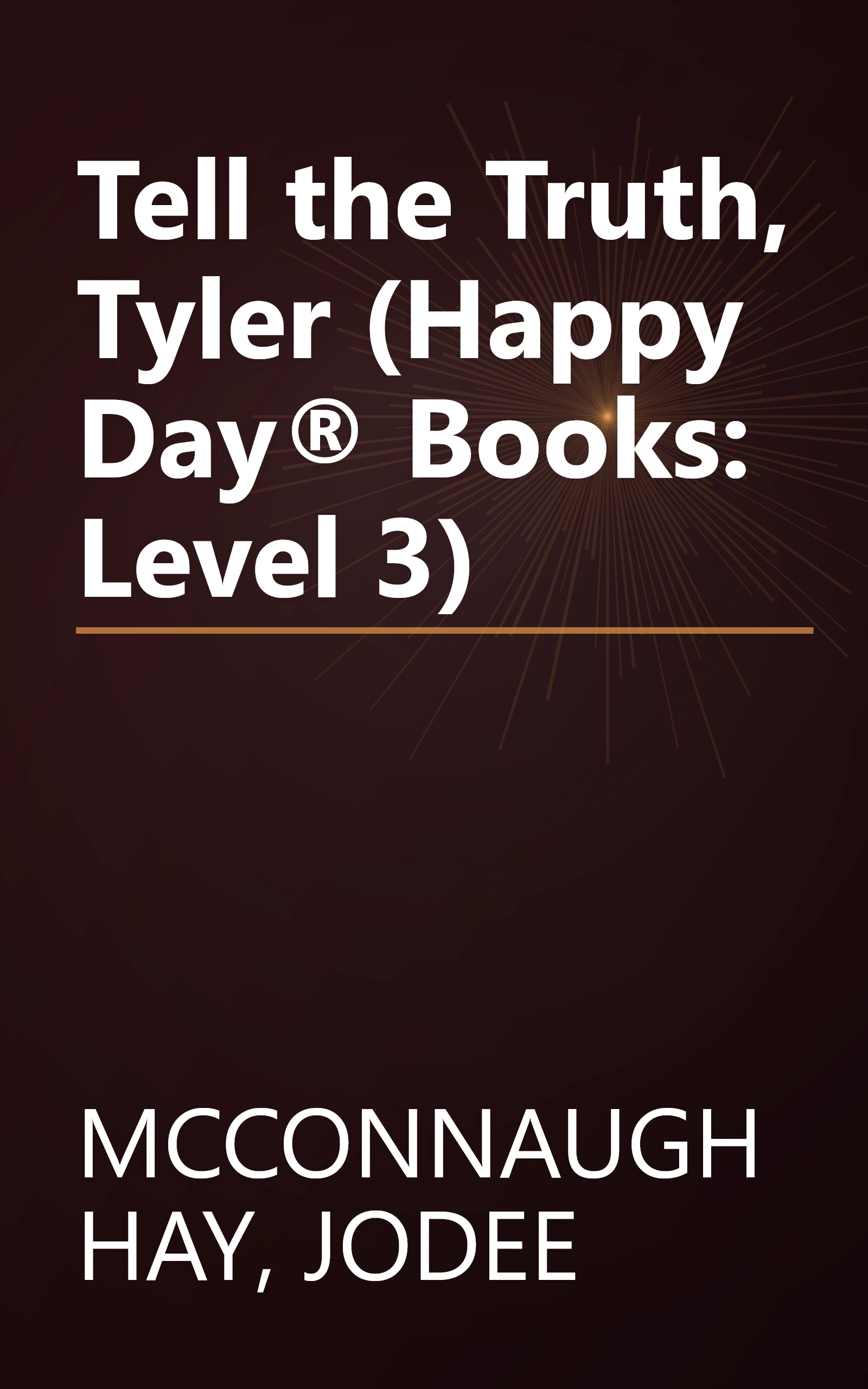 Tell the Truth, Tyler (Happy Day® Books: Level 3) book cover