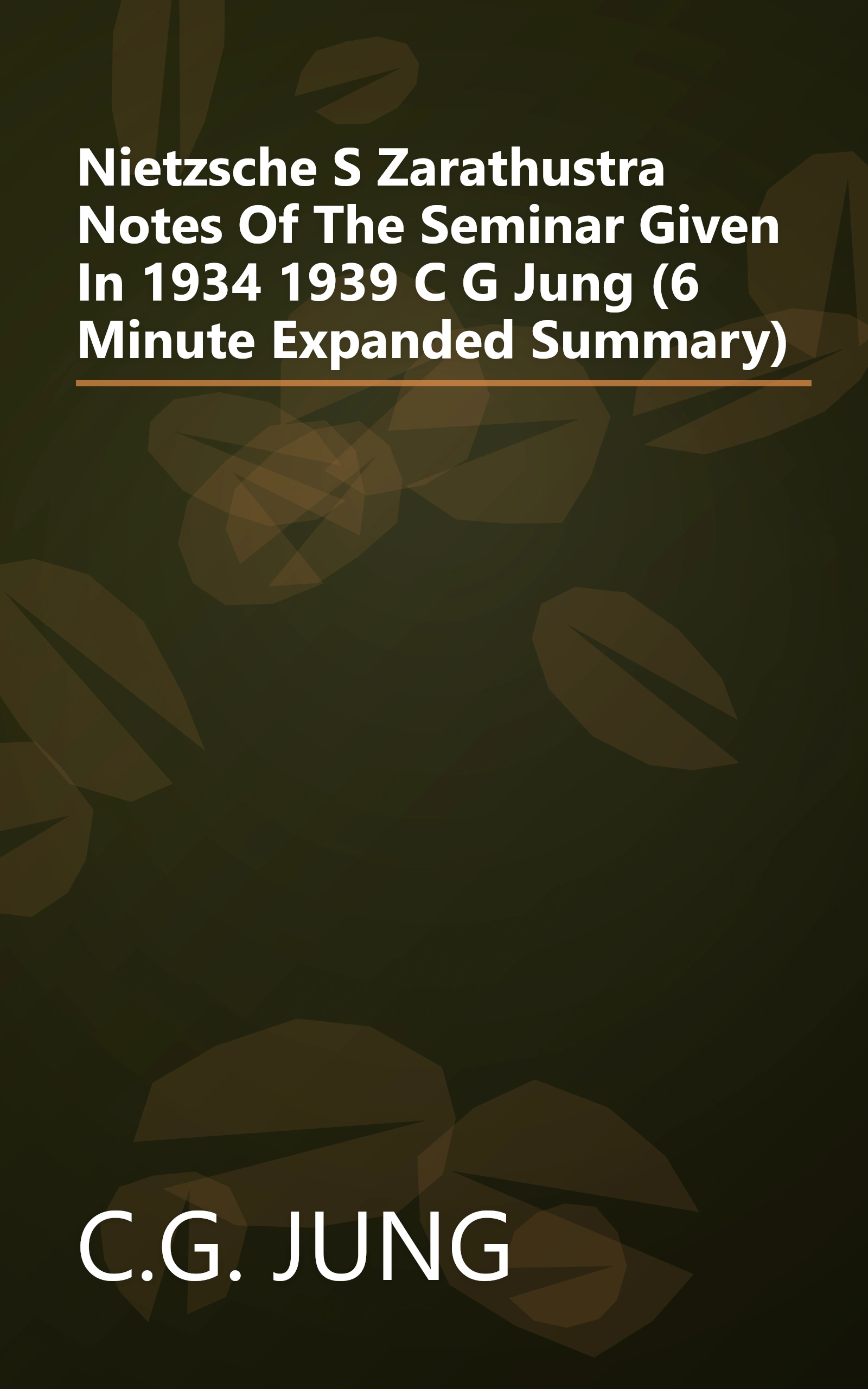Nietzsche S Zarathustra  Notes Of The Seminar Given In 1934 1939 C G  Jung (6 Minute   Expanded Summary) book cover