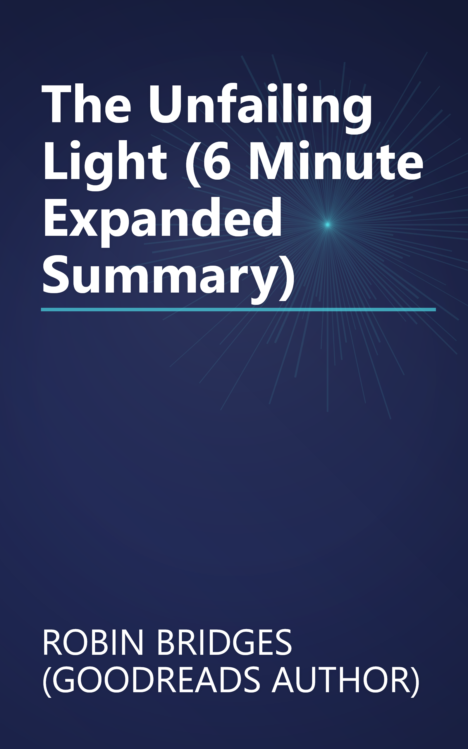 The Unfailing Light (6 Minute   Expanded Summary) book cover