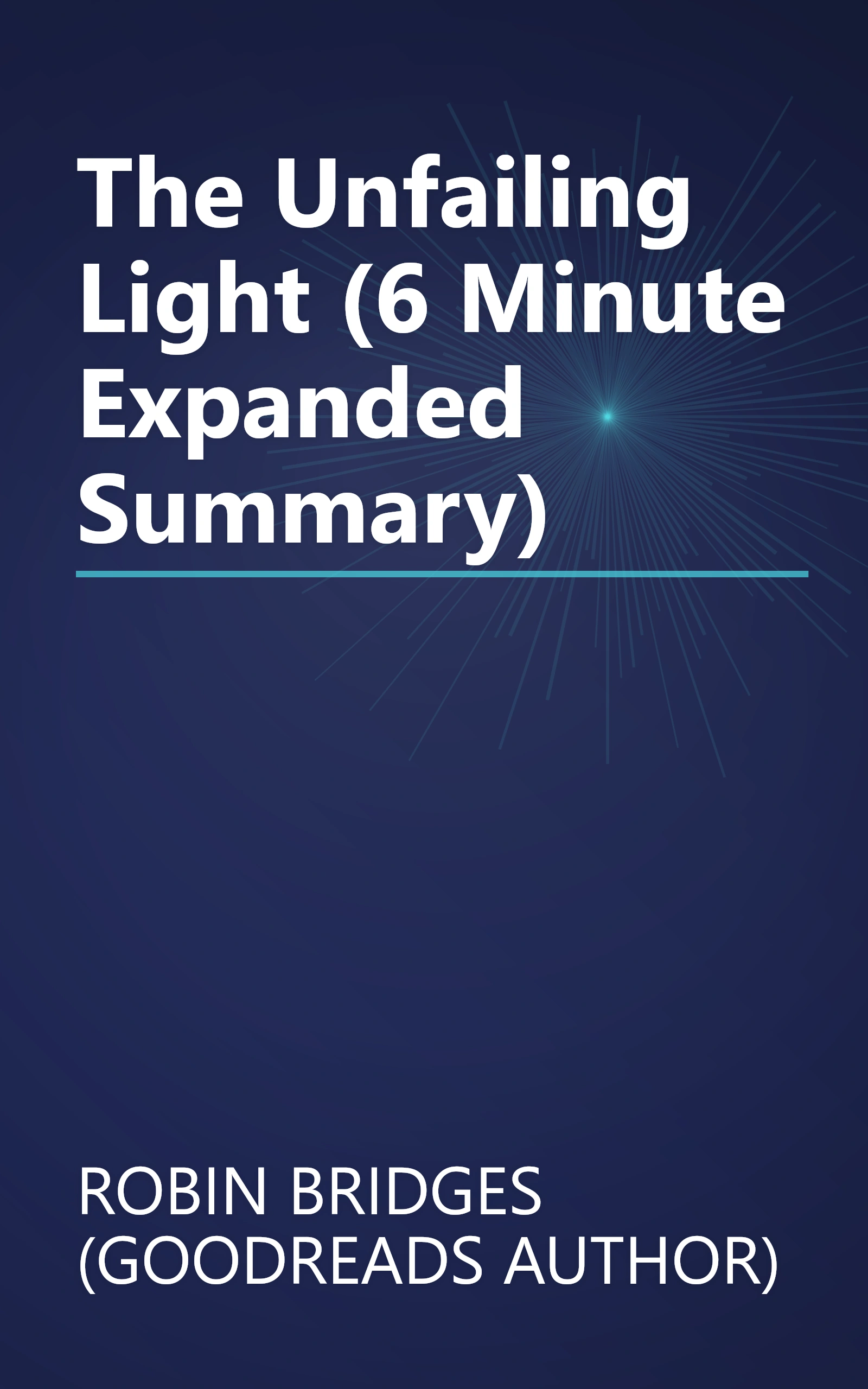 The Unfailing Light (6 Minute   Expanded Summary) book cover