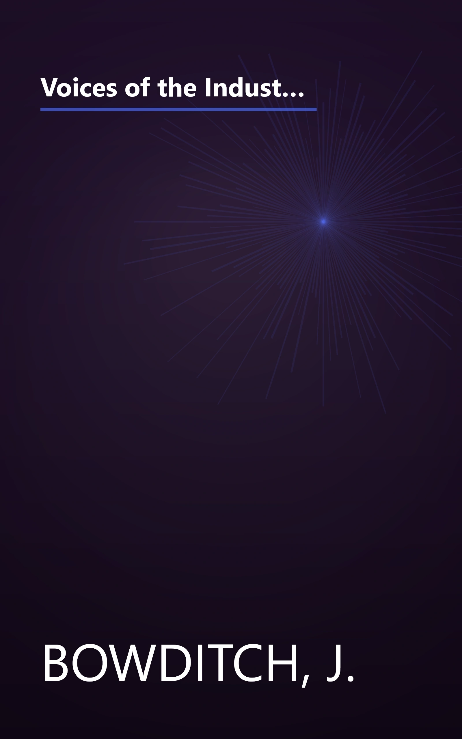 Voices of the Industrial Revolution: Selected Readings from the Liberal Economists and Their Critics (Ann Arbor Paperbacks) book cover