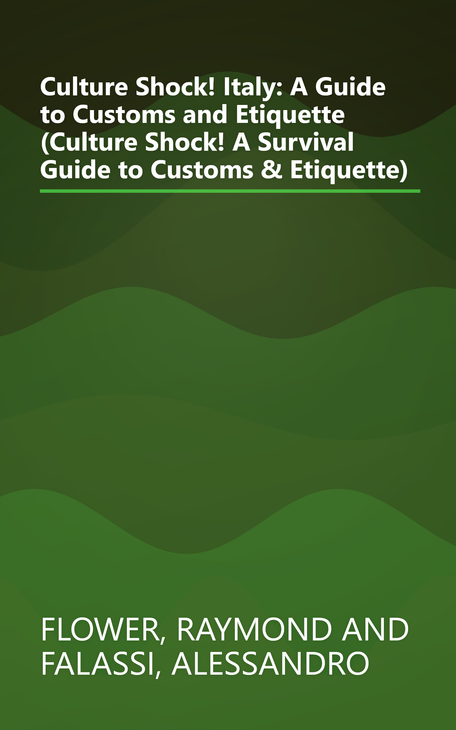 Culture Shock! Italy: A Guide to Customs and Etiquette (Culture Shock! A Survival Guide to Customs & Etiquette) book cover
