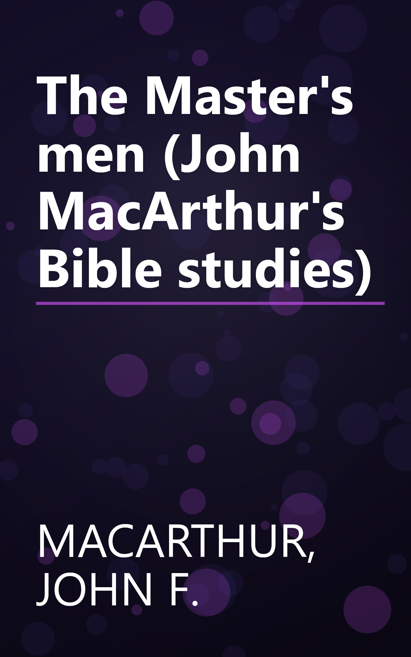 The Master's men (John MacArthur's Bible studies) book cover