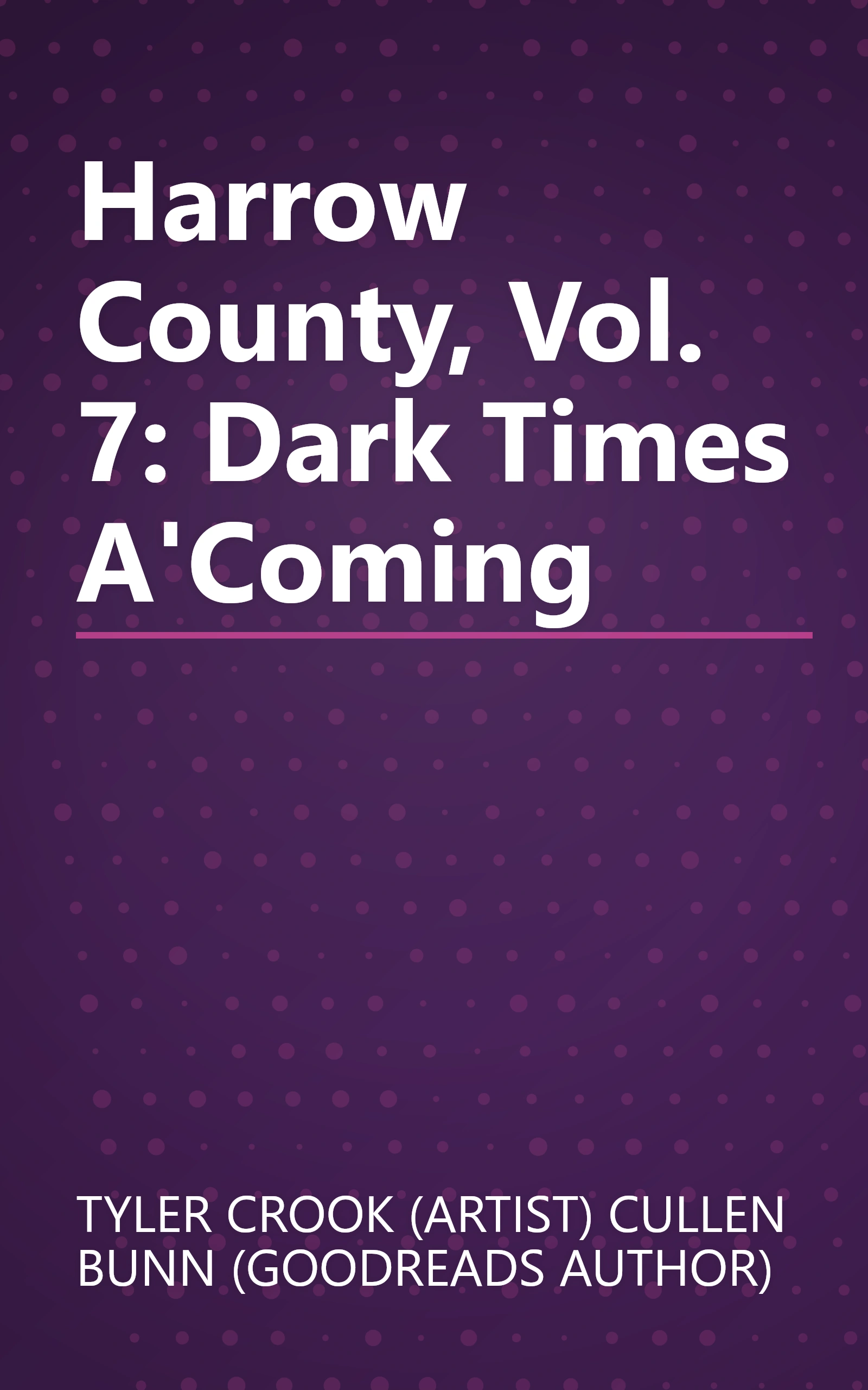 Harrow County, Vol. 7: Dark Times A'Coming book cover