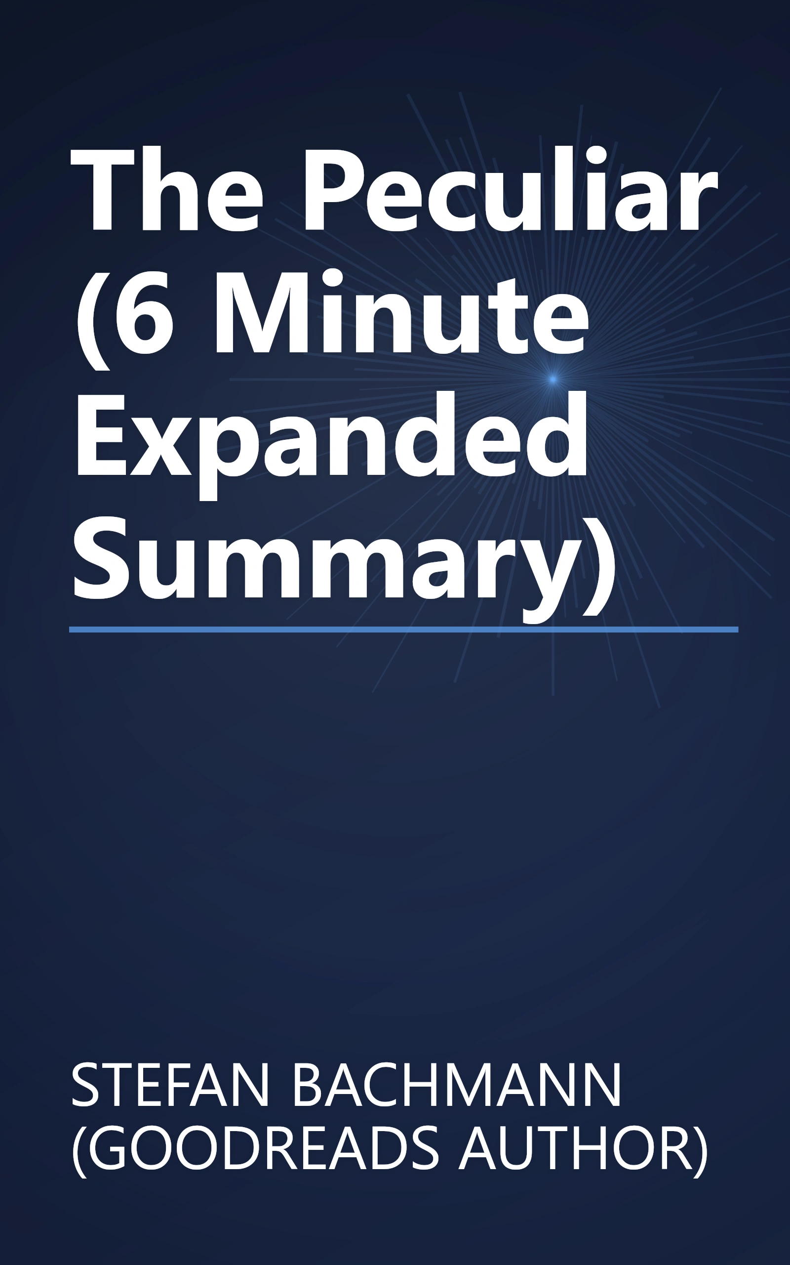 The Peculiar (6 Minute   Expanded Summary) book cover