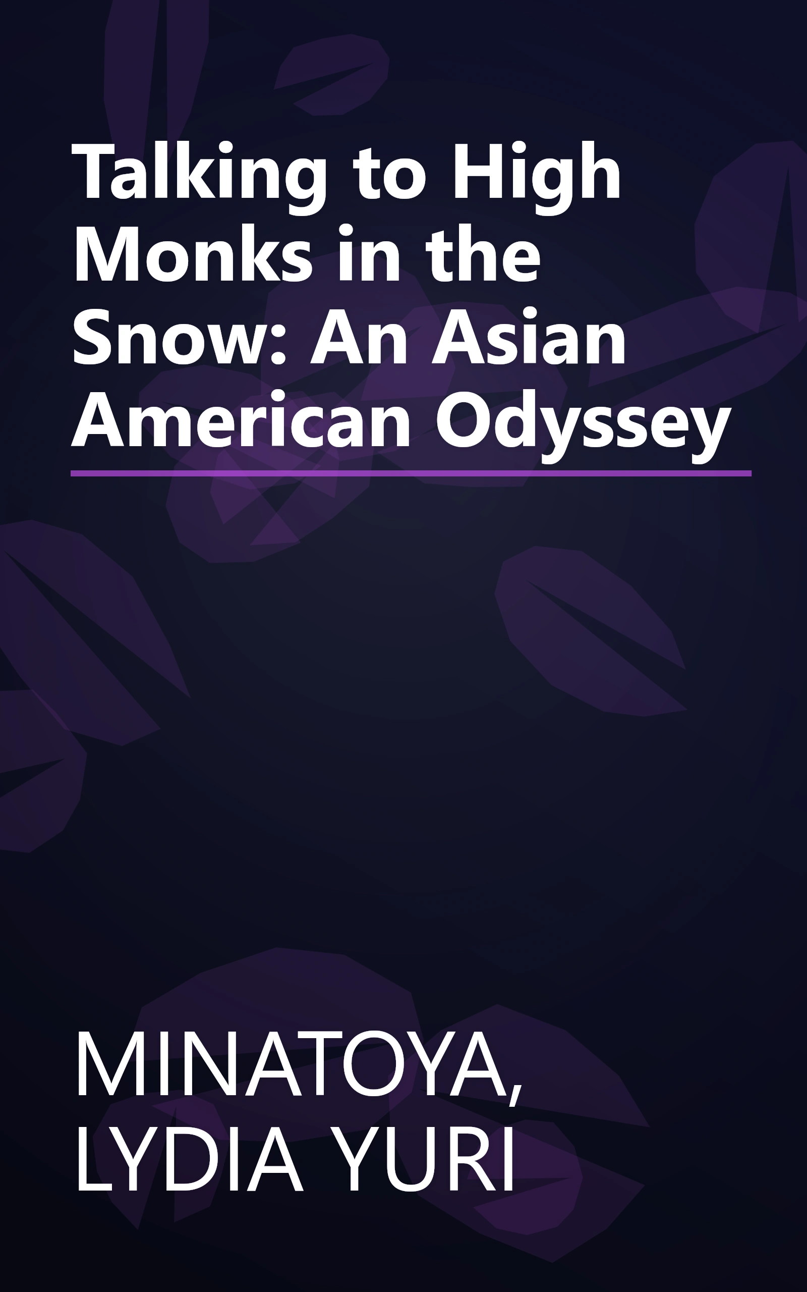 Talking to High Monks in the Snow: An Asian American Odyssey book cover