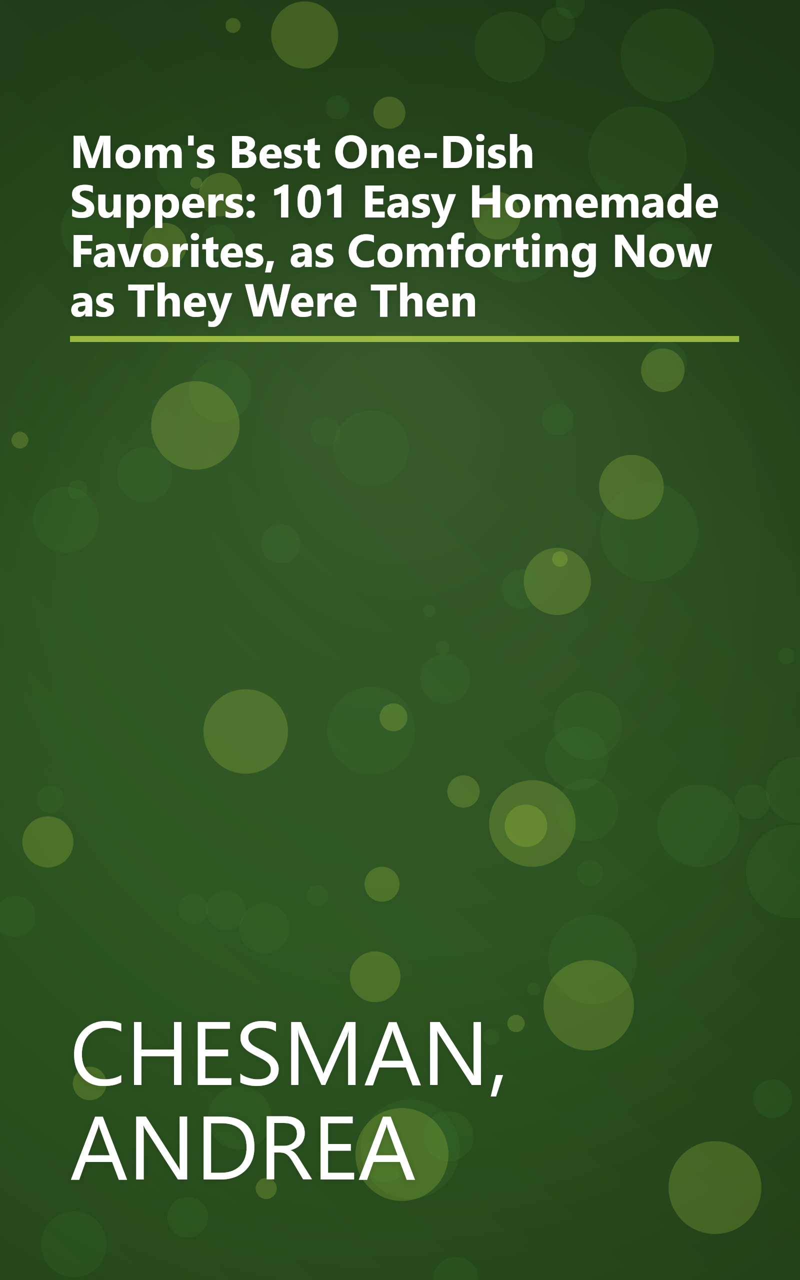 Mom's Best One-Dish Suppers: 101 Easy Homemade Favorites, as Comforting Now as They Were Then book cover