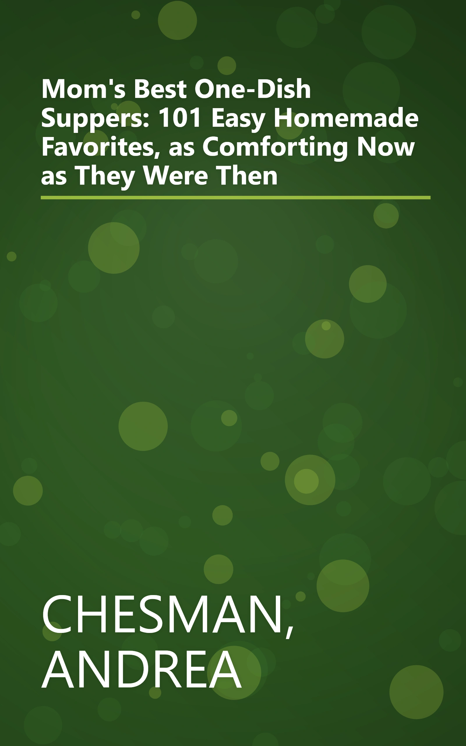 Mom's Best One-Dish Suppers: 101 Easy Homemade Favorites, as Comforting Now as They Were Then book cover