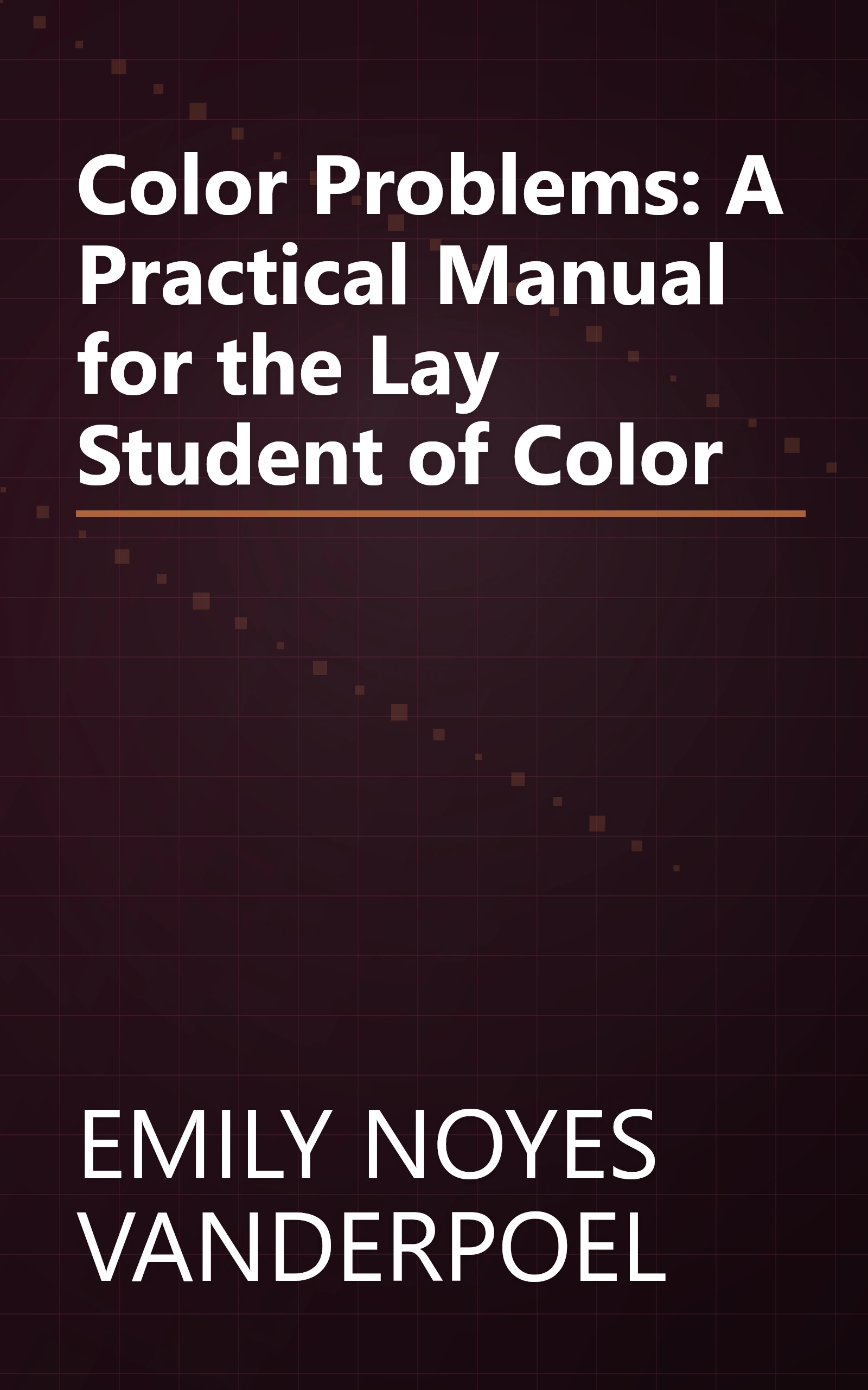Color Problems: A Practical Manual for the Lay Student of Color book cover