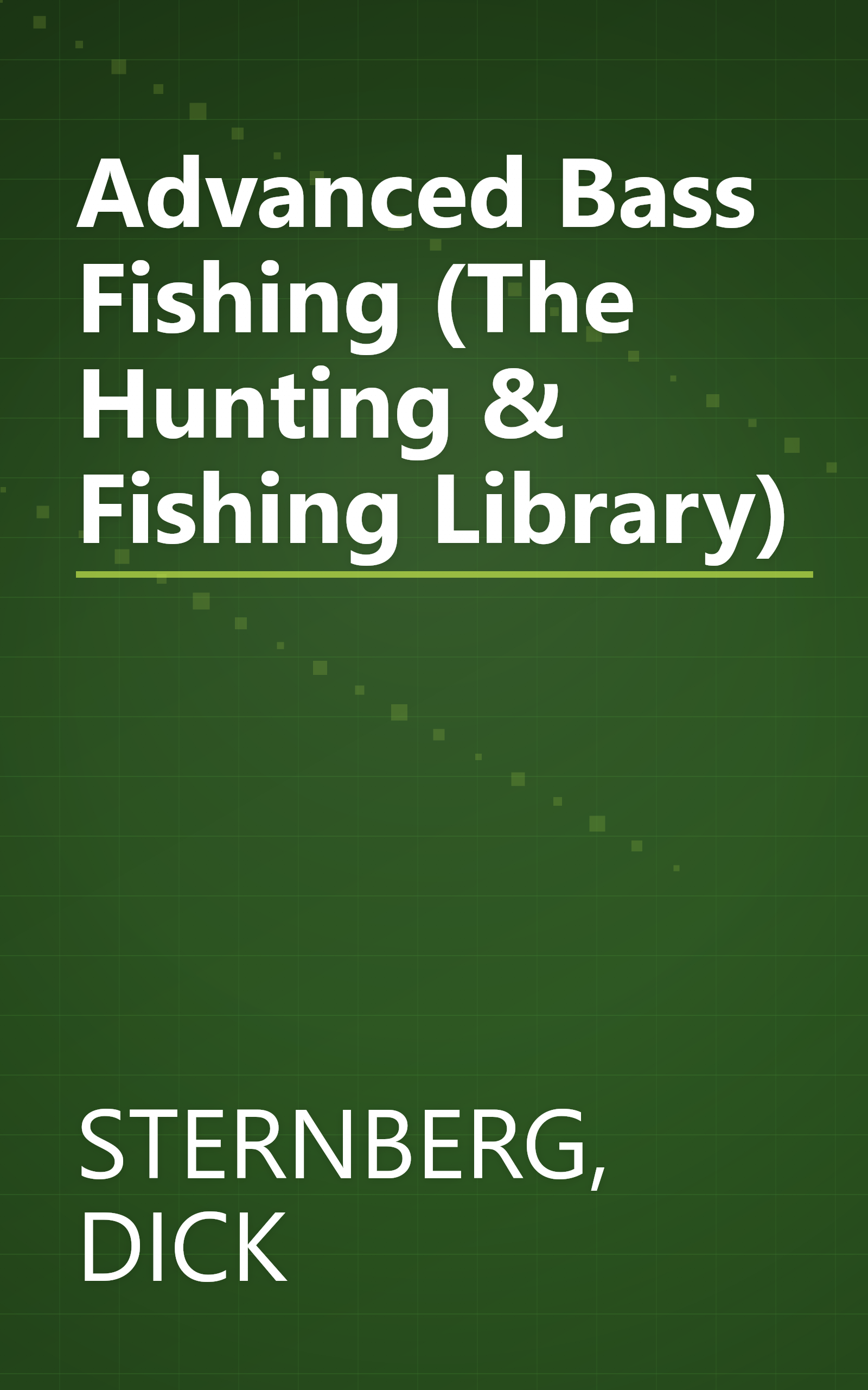 Advanced Bass Fishing (The Hunting & Fishing Library) book cover