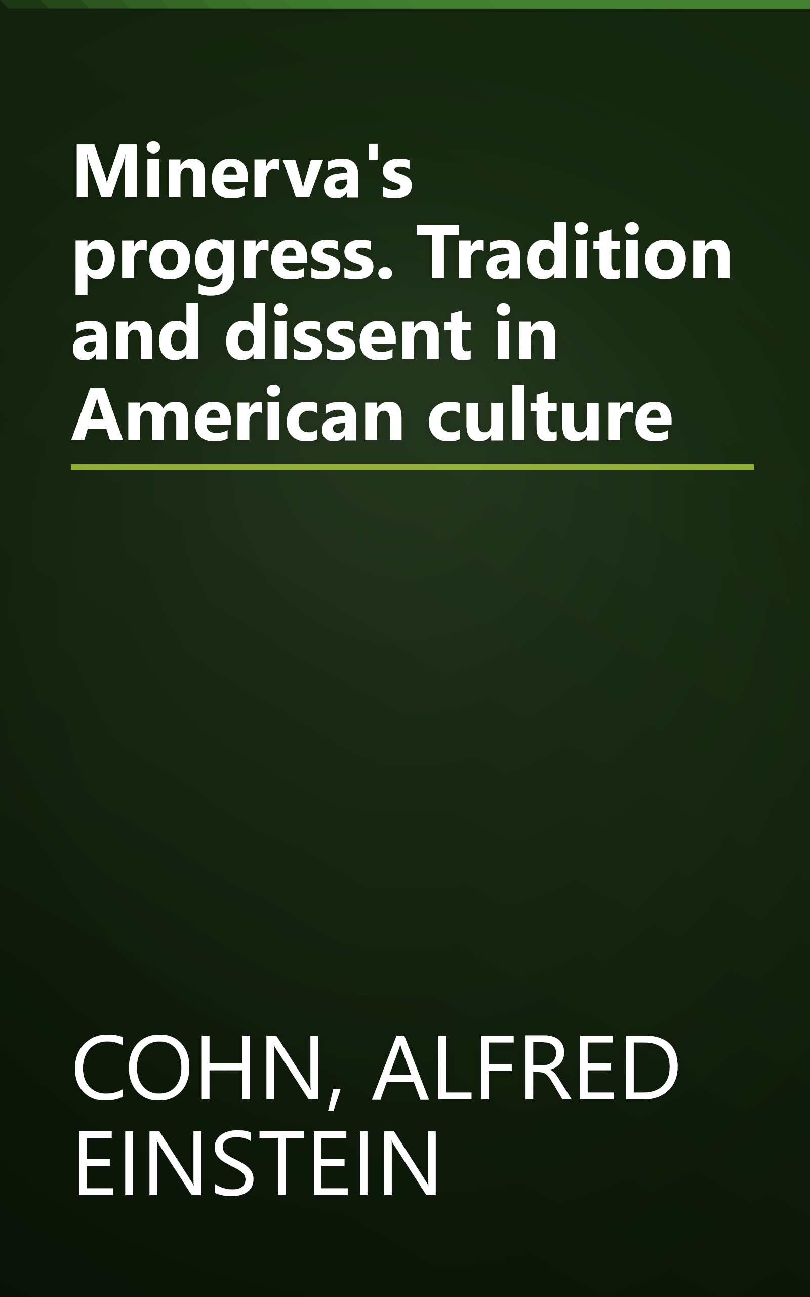 Minerva's progress. Tradition and dissent in American culture book cover