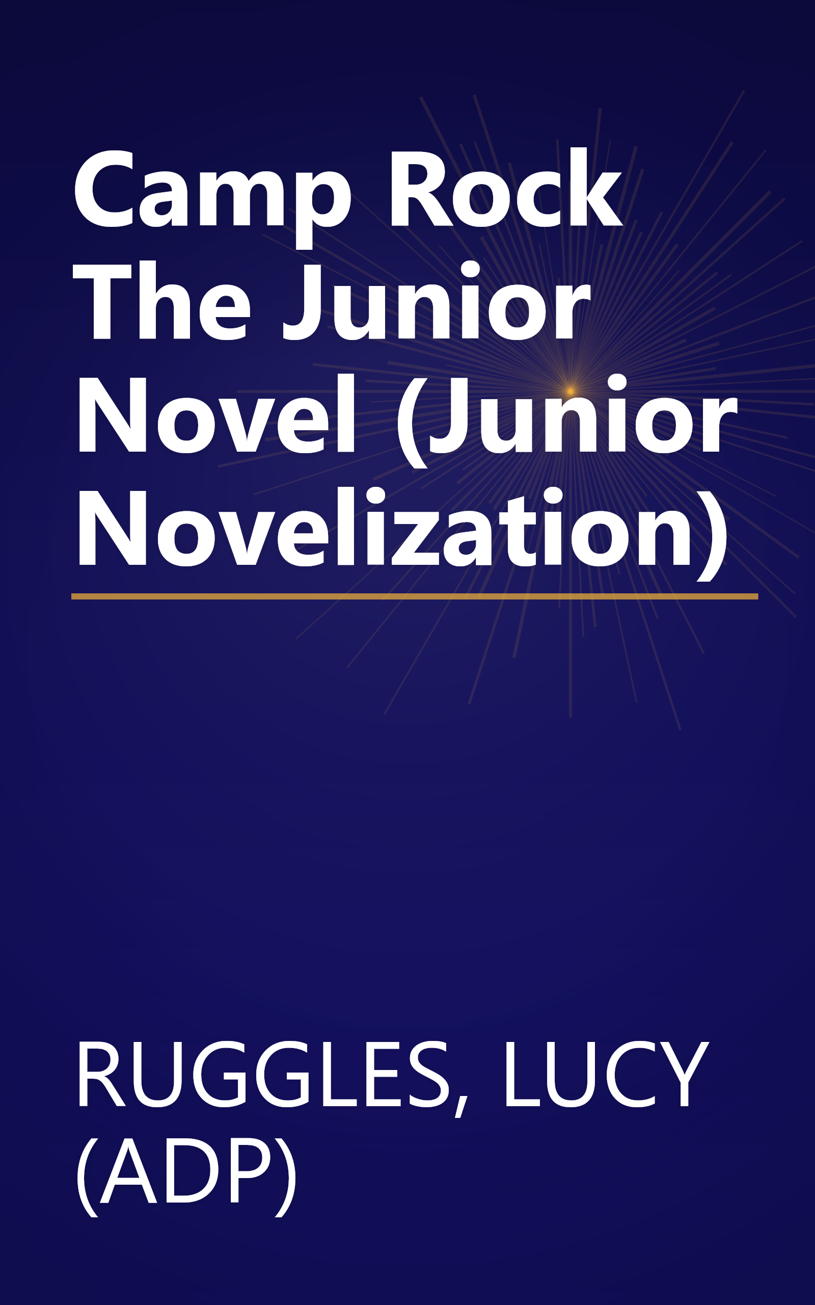 Camp Rock The Junior Novel (Junior Novelization) book cover