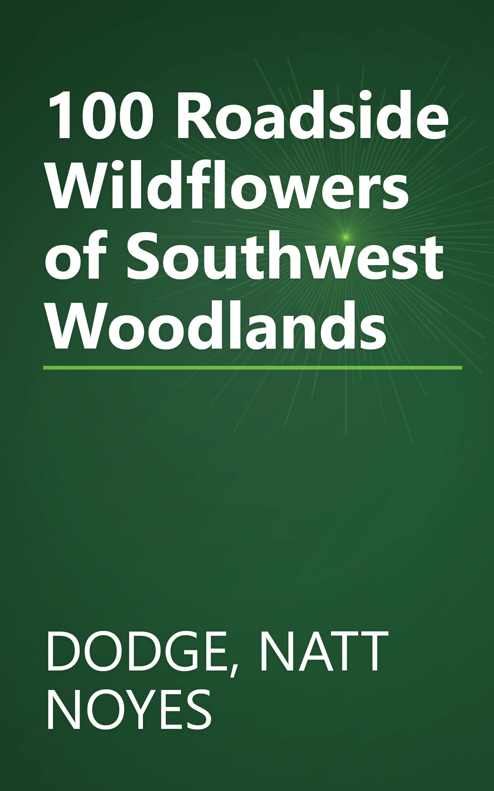 100 Roadside Wildflowers of Southwest Woodlands book cover