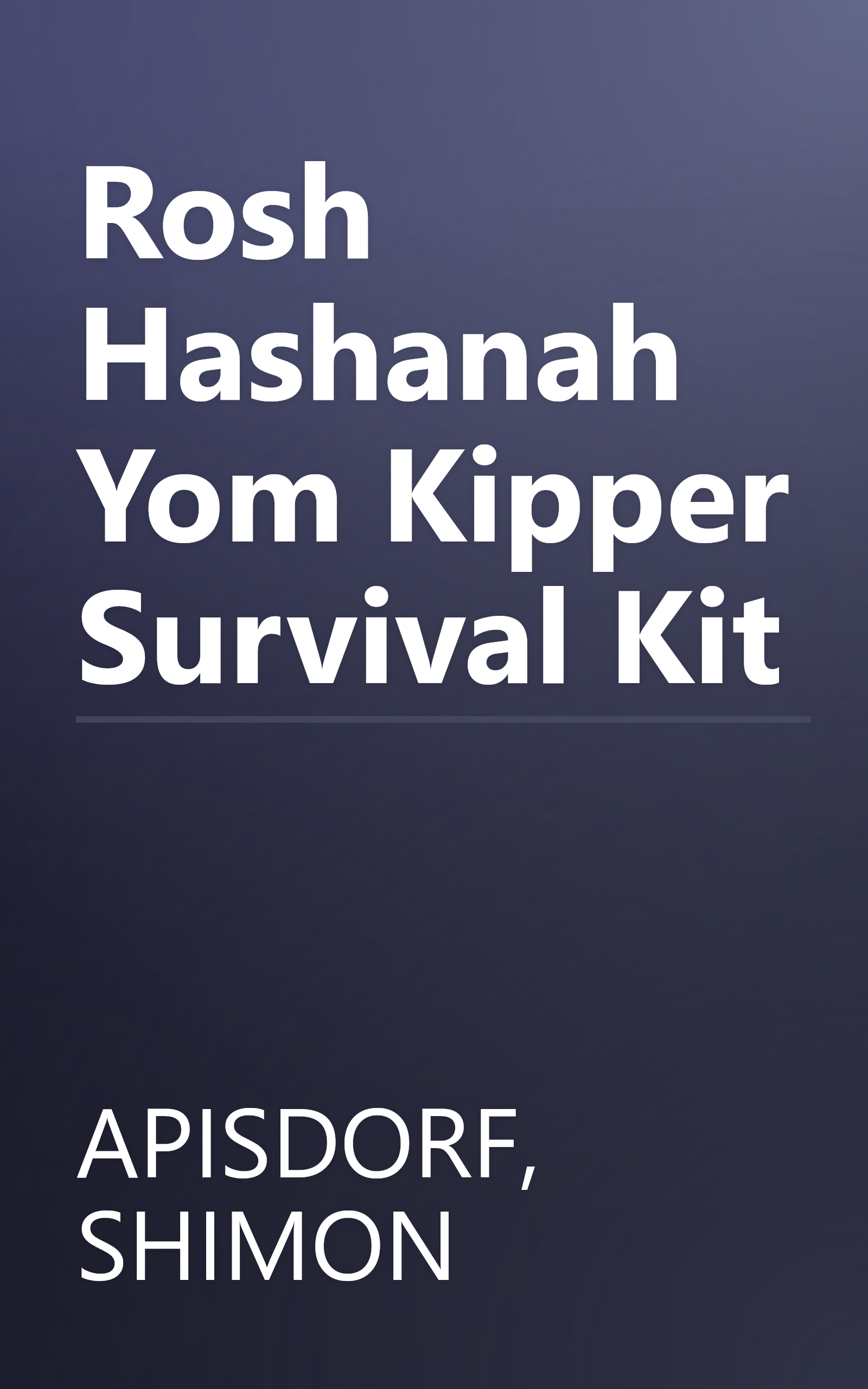 Rosh Hashanah Yom Kipper Survival Kit book cover