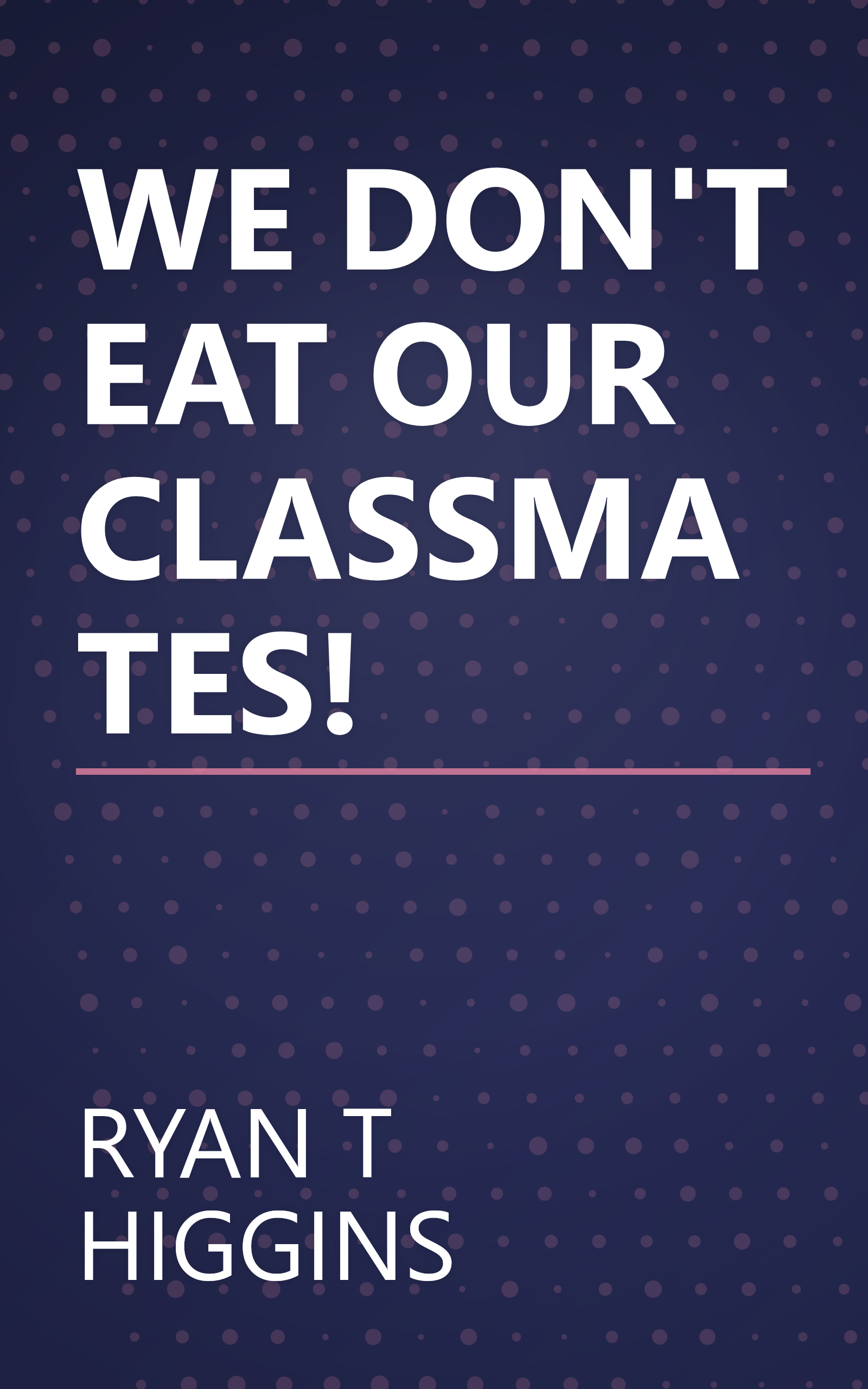 WE DON'T EAT OUR CLASSMATES! book cover