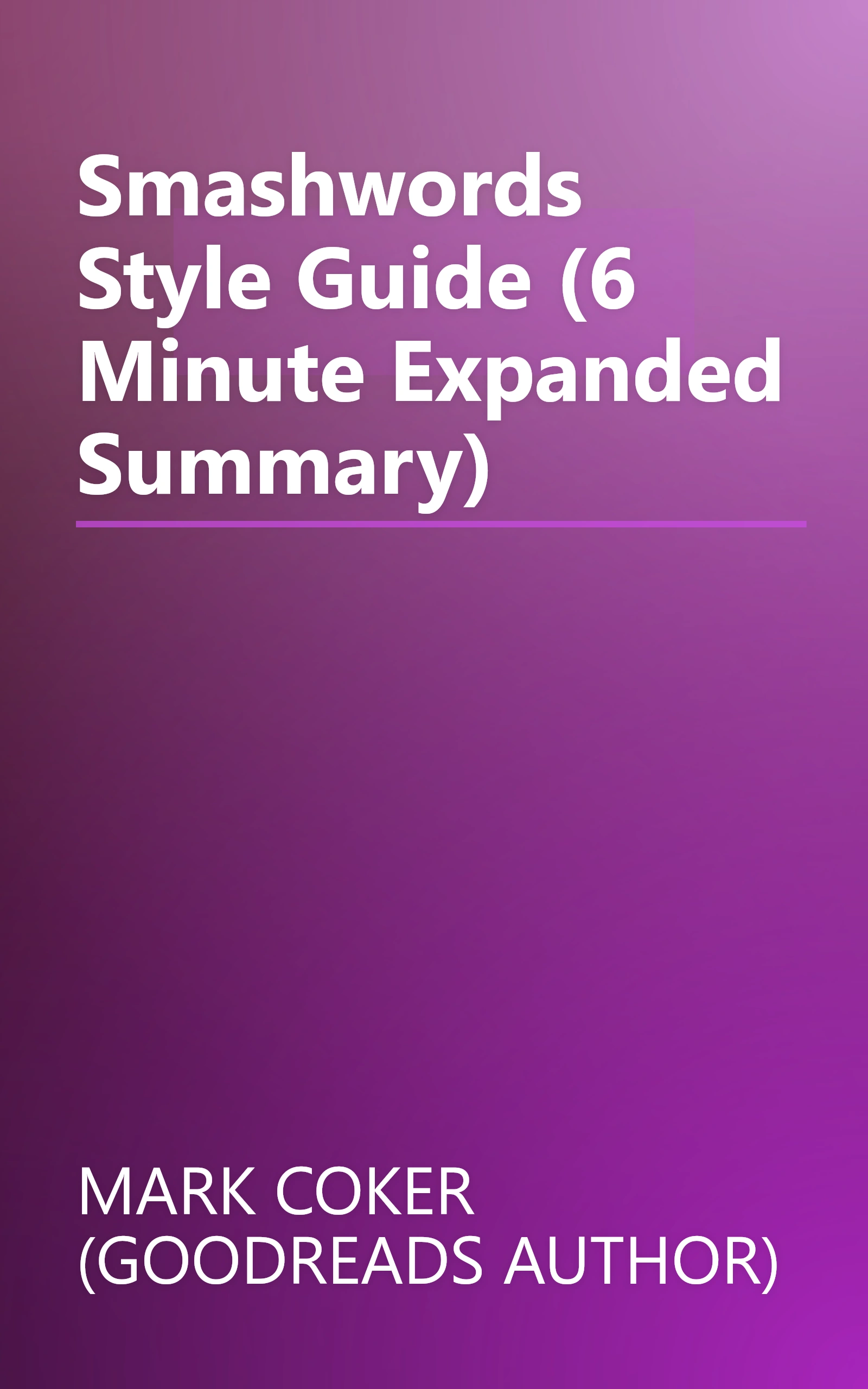 Smashwords Style Guide (6 Minute   Expanded Summary) book cover